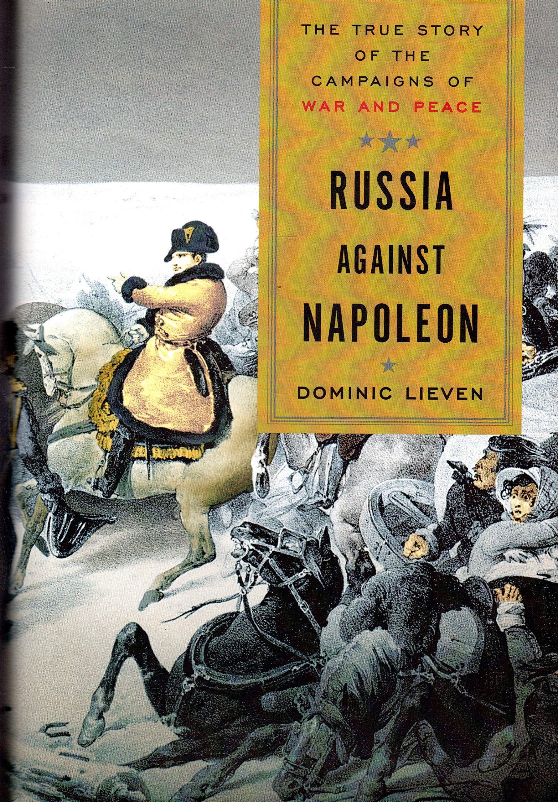 Russia Against Napoleon: The True Story of the Campaigns of War and ...