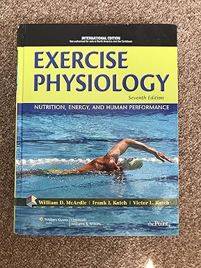 Exercise Physiology: Nutrition, Energy, and Human Performance ...