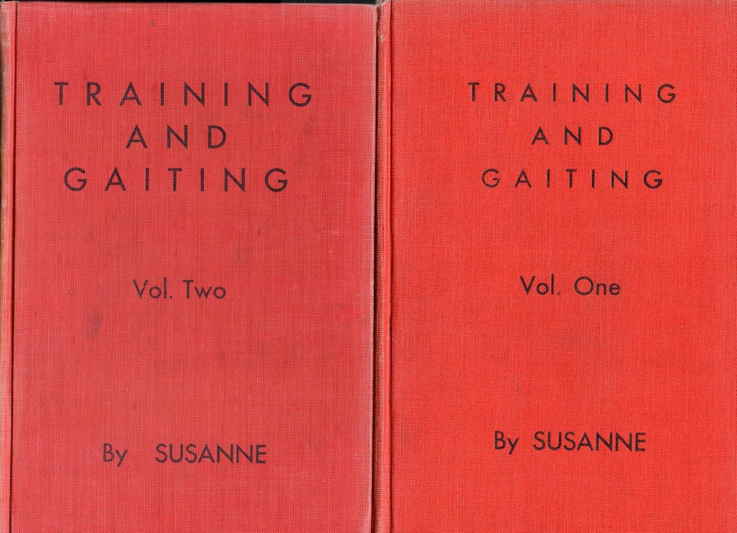 Training and Gaiting (Volumes One and Two): Susanne (Emily Ellen Scharf ...