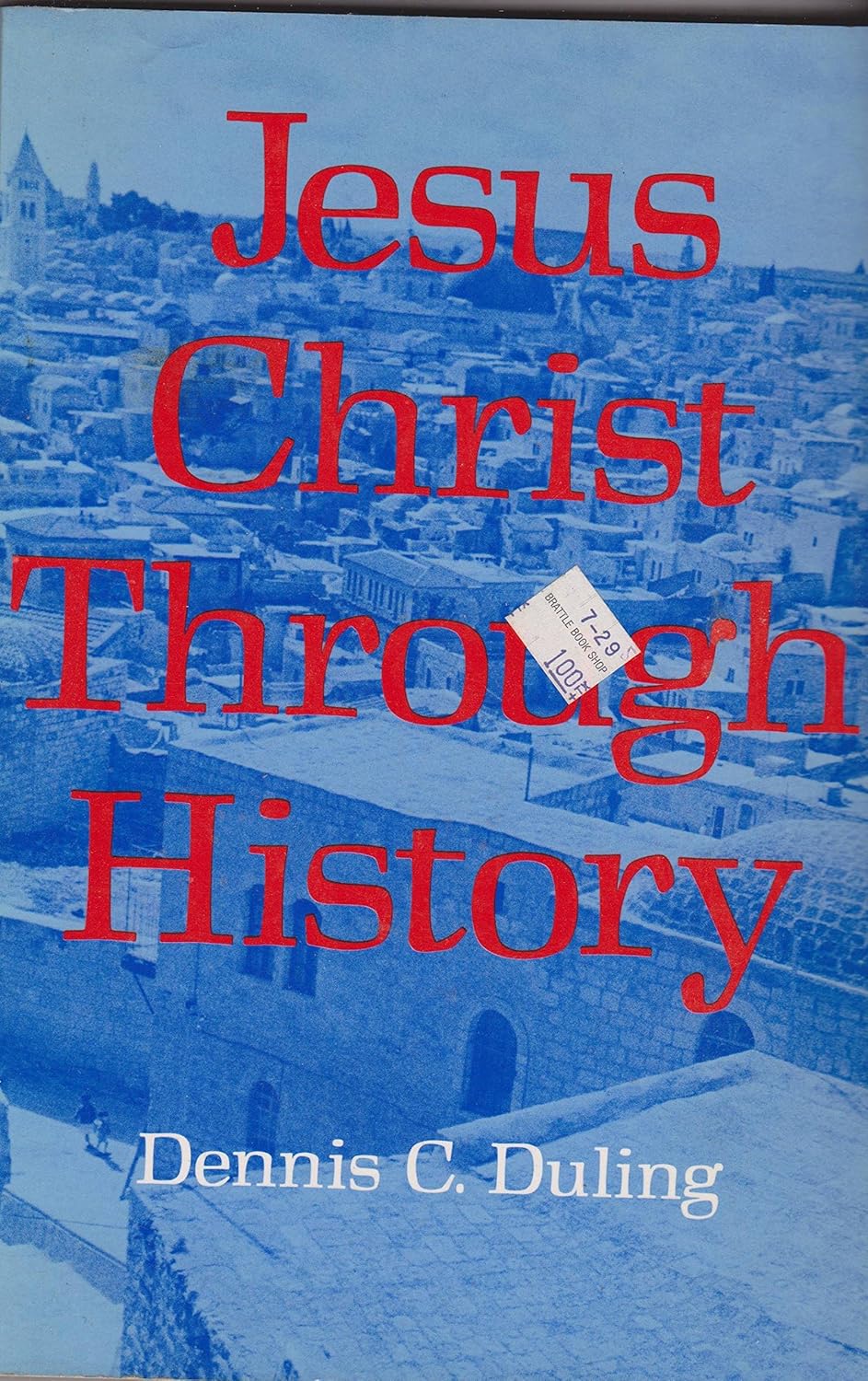 Jesus Christ Through History: Duling, Dennis C.: 9780155473706: Amazon ...