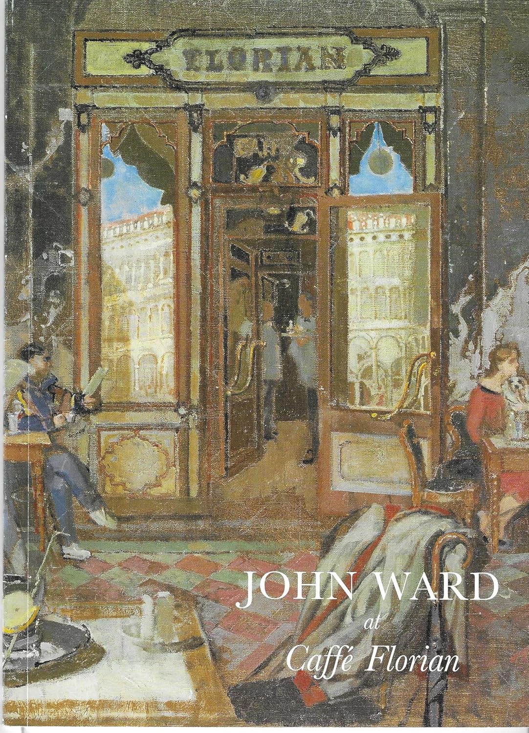 John Ward at Caffe Florian's: John Ward: 9780905062051: Amazon.com: Books