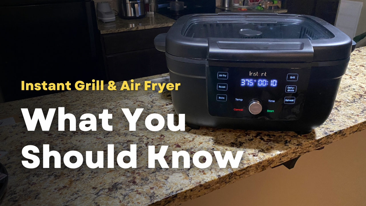 Watch What You Should Know About The Instant Grill And Air Fryer on ...