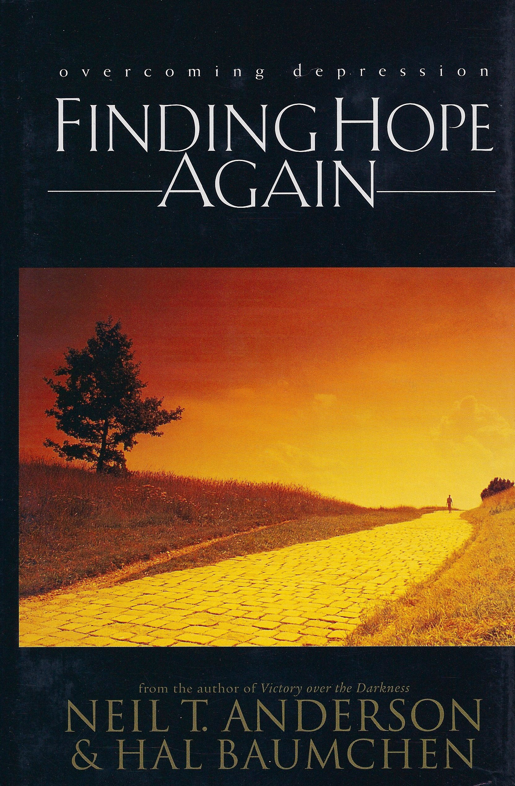 Finding Hope Again; Overcoming Depression: Anderson, Neil T., Baumchen ...