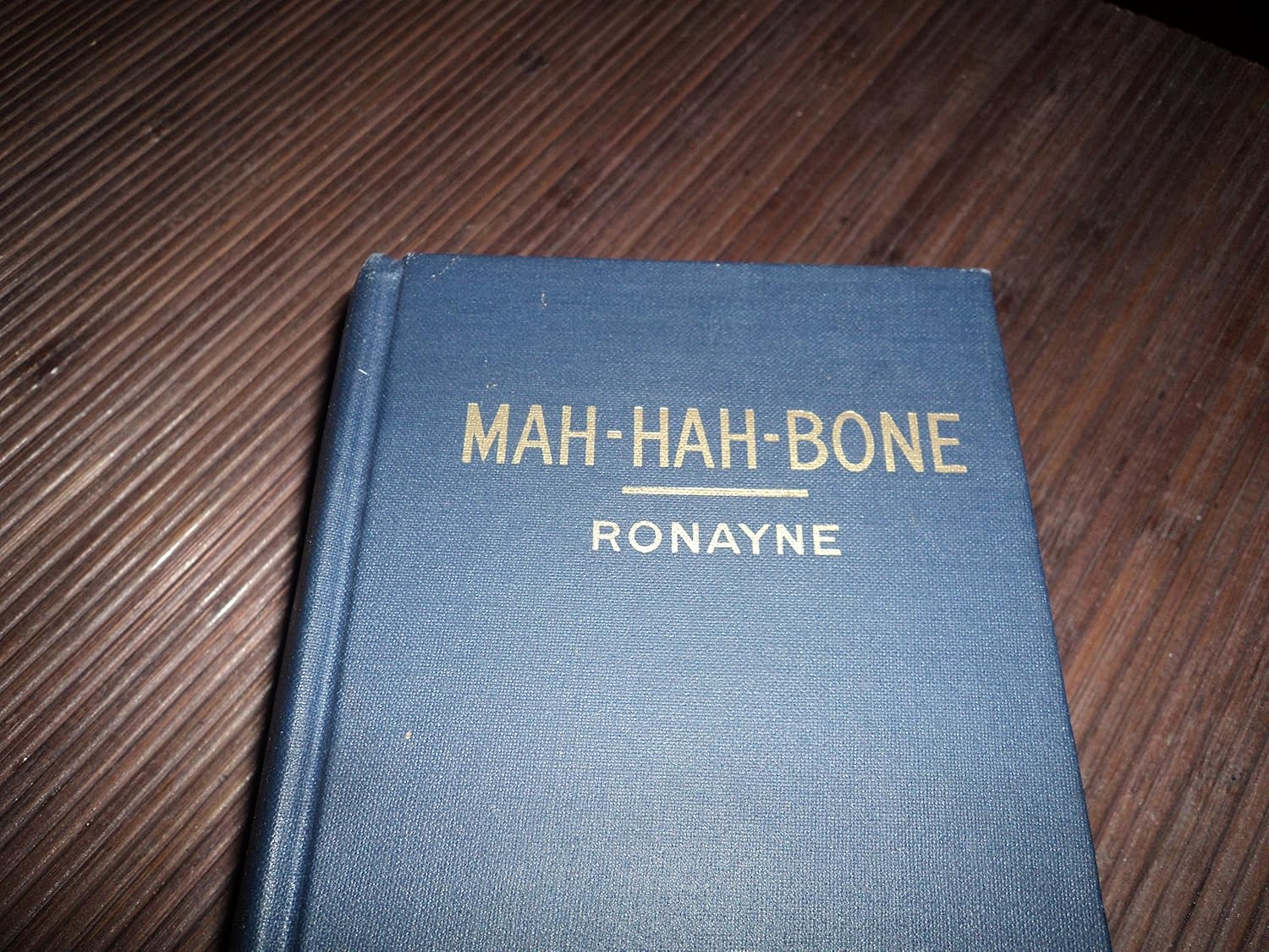 Mah-hah-bone: Ronayne's Handbook Of Freemasonry with Appendix Revised ...