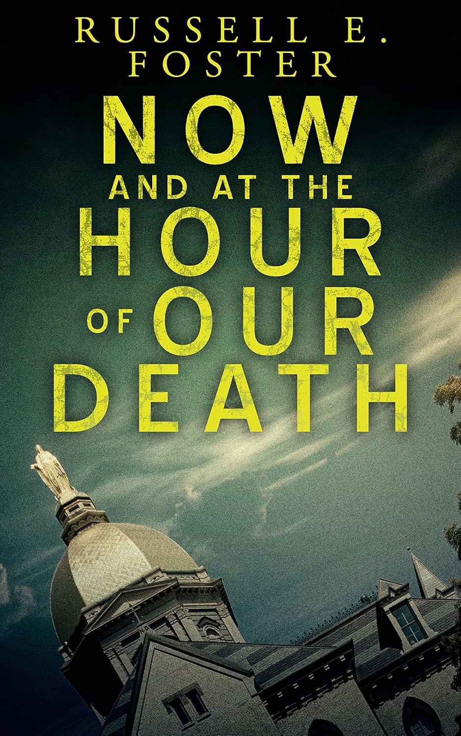 NOW AND AT THE HOUR OF OUR DEATH (A Spalding O'Connor Mystery Book 1 ...