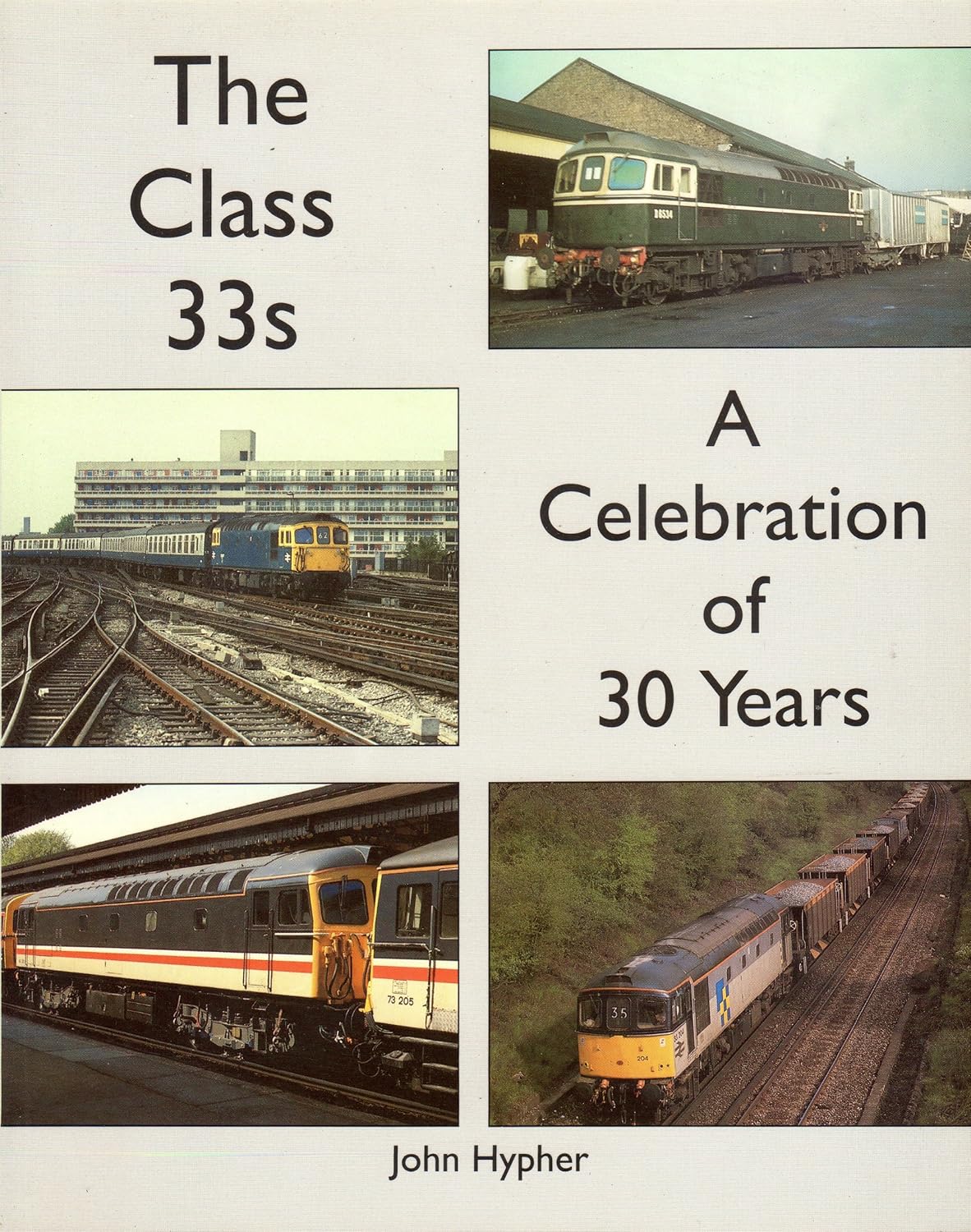 The Class 33's: A Celebration of Thirty Years: Amazon.co.uk: Hypher ...