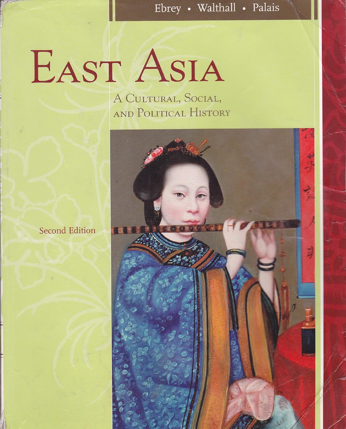 East Asia: A Cultural, Social, and Political History: Ebrey, Patricia ...