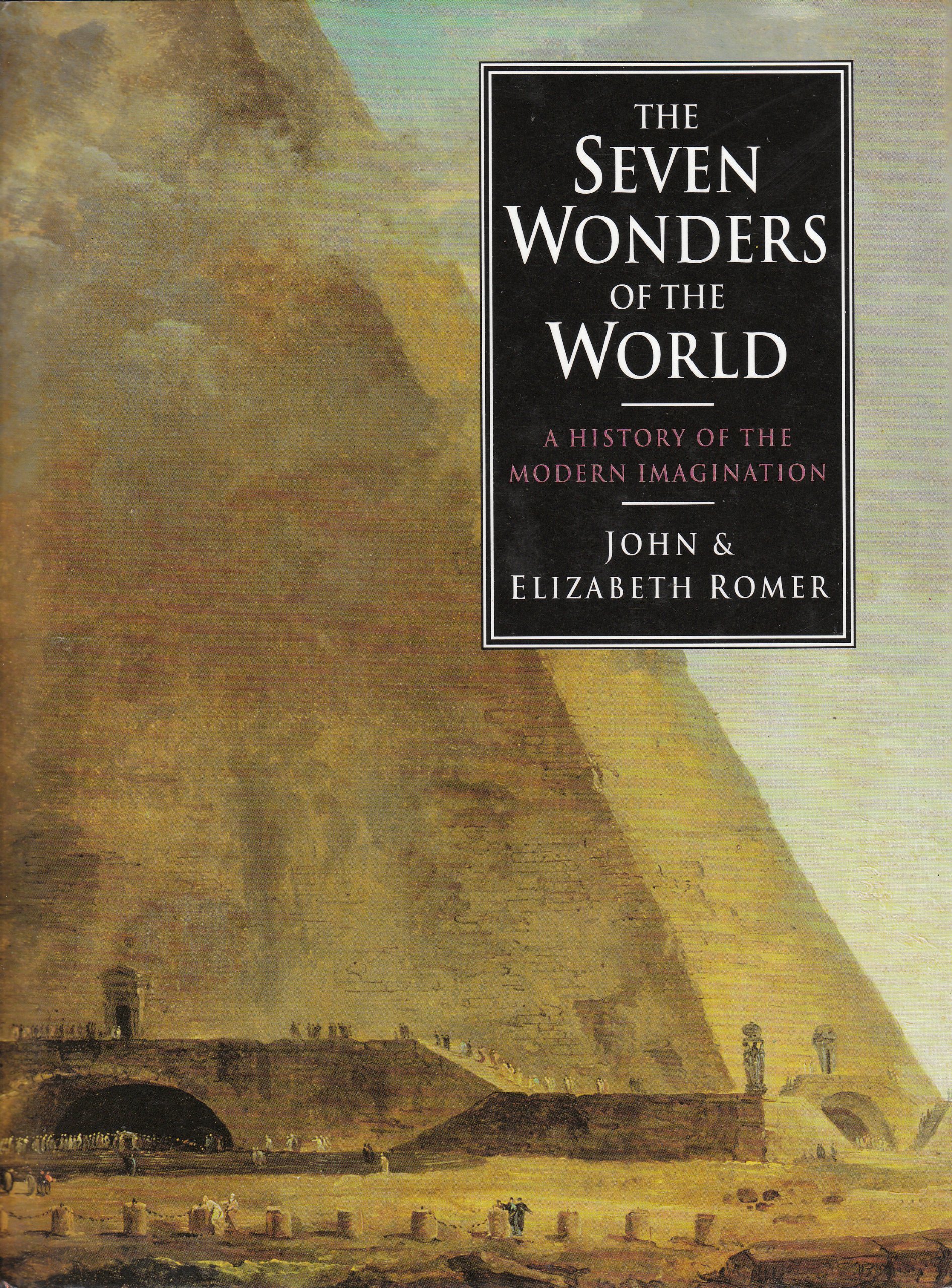 The Seven Wonders of the World: A History of the Modern Imagination ...
