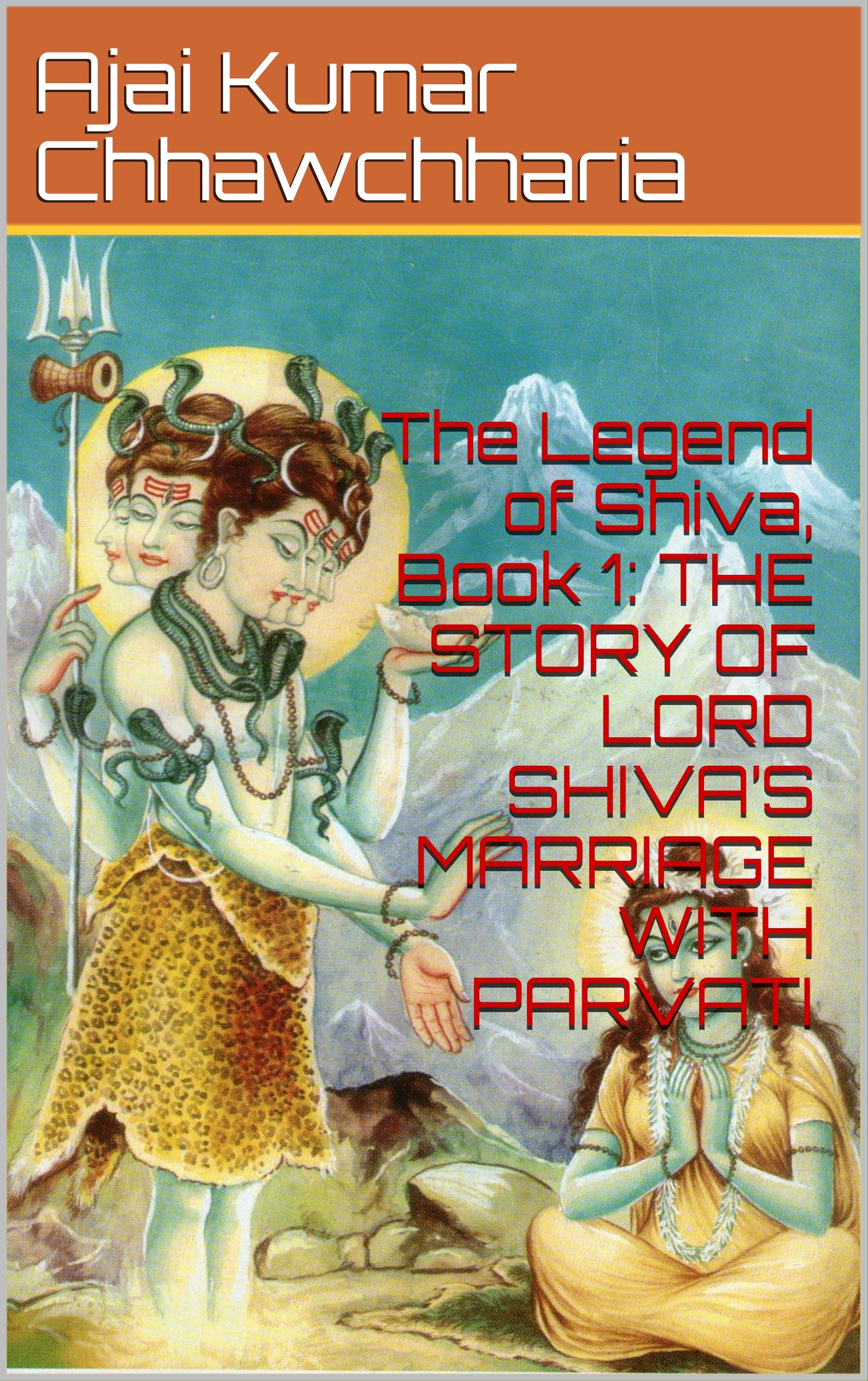 Buy The Legend Of Shiva Book 1 THE STORY OF LORD SHIVA S MARRIAGE
