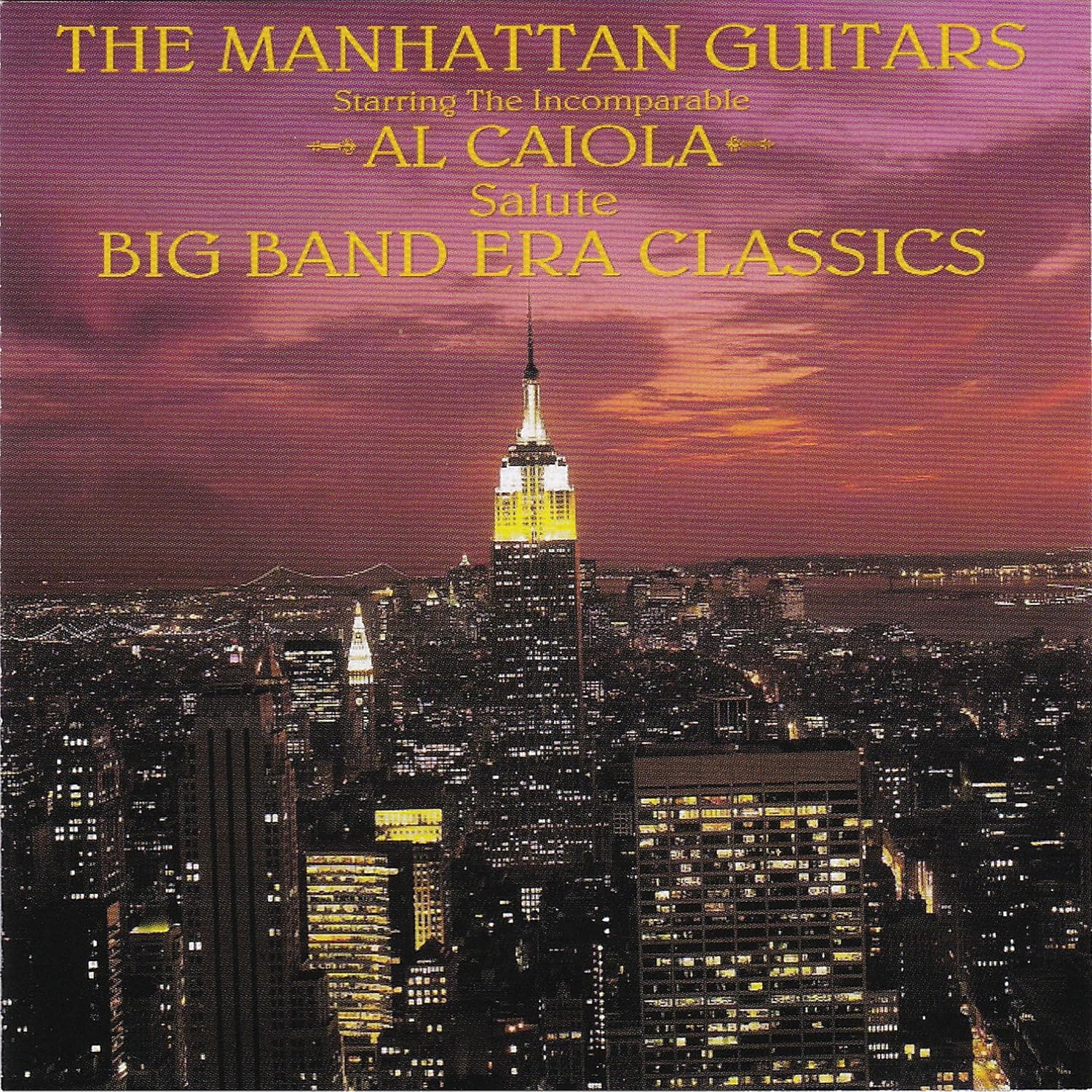 CAIOLA,AL - The Manhattan Guitars Salute Big Band Era Classics - Amazon ...