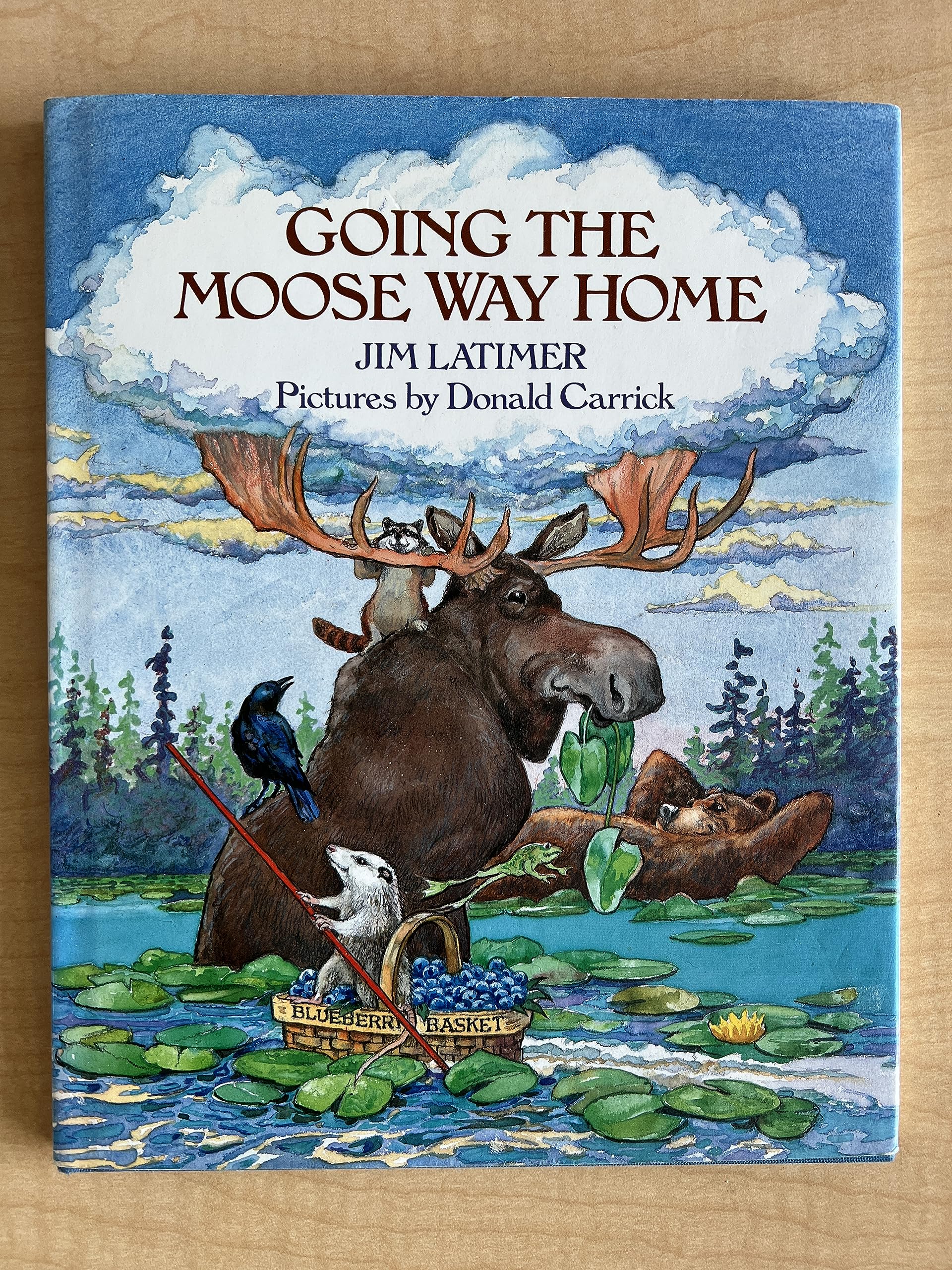 Going the Moose Way Home: Jim Latimer, Donald Carrick: 9780684188904 ...