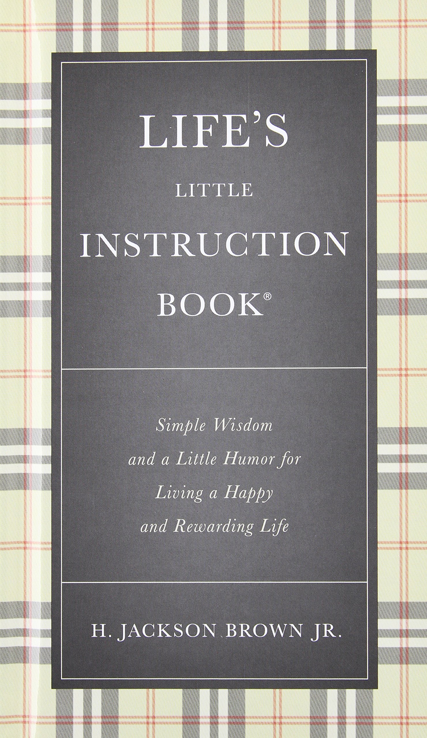 Life's Little Instruction Book: Simple Wisdom and a Little Humor for ...