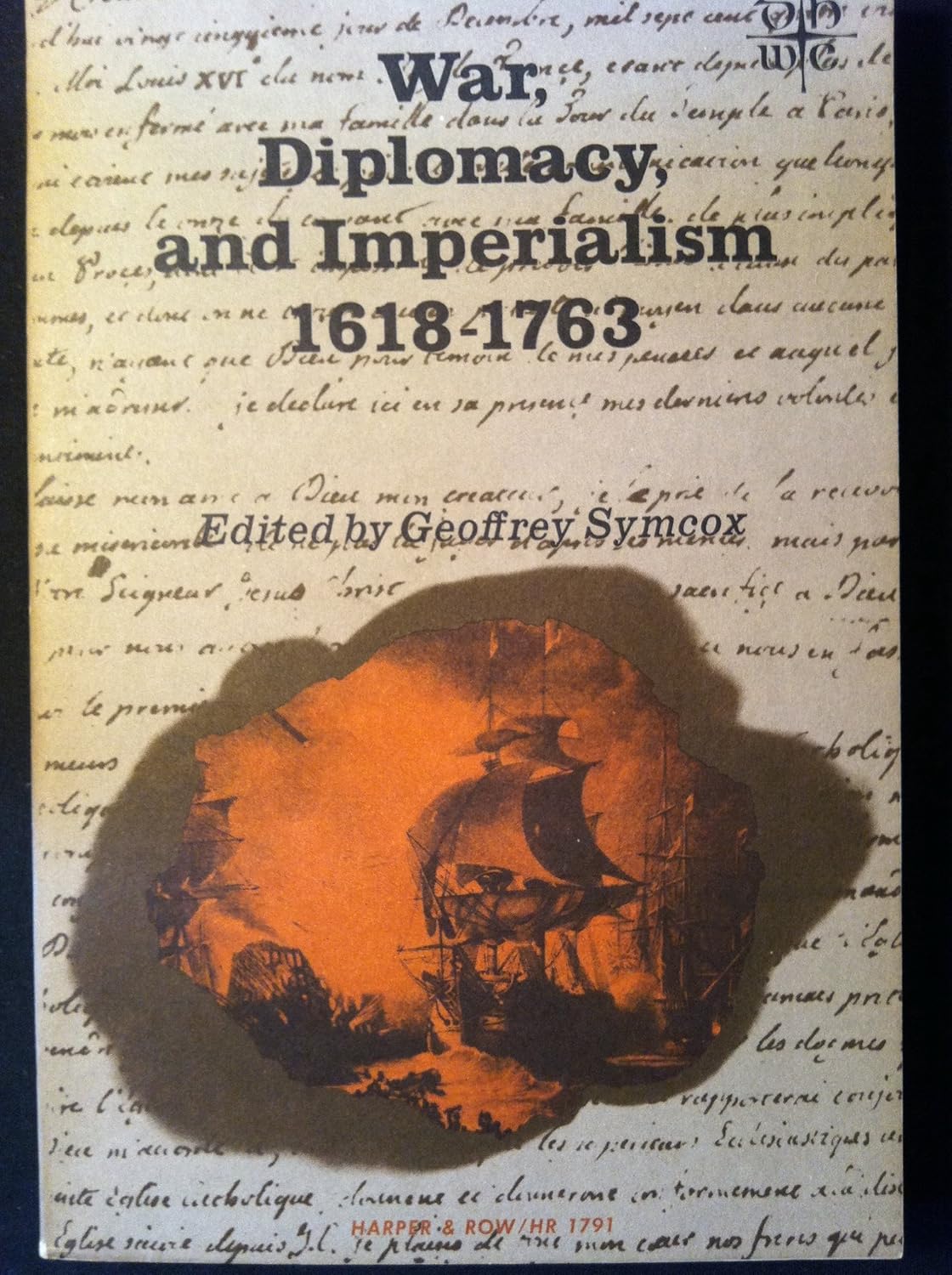 War, diplomacy, and imperialism, 1618-1763 (Documentary history of ...