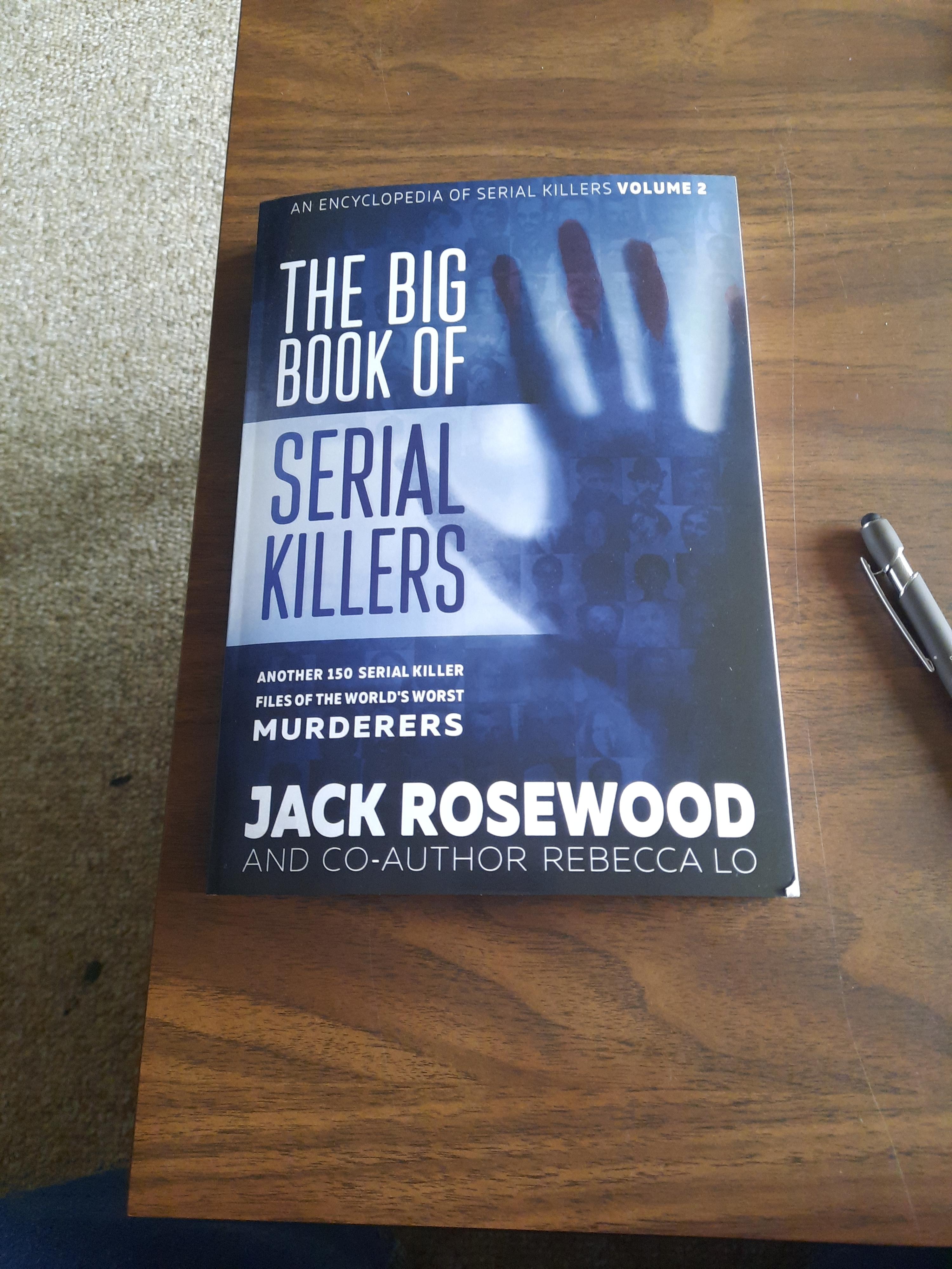 The Big Book of Serial Killers Volume 2: Another 150 Serial Killer ...