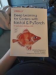 Deep Learning for Coders with fastai and PyTorch: AI Applications Without a PhD: Howard, Jeremy ...