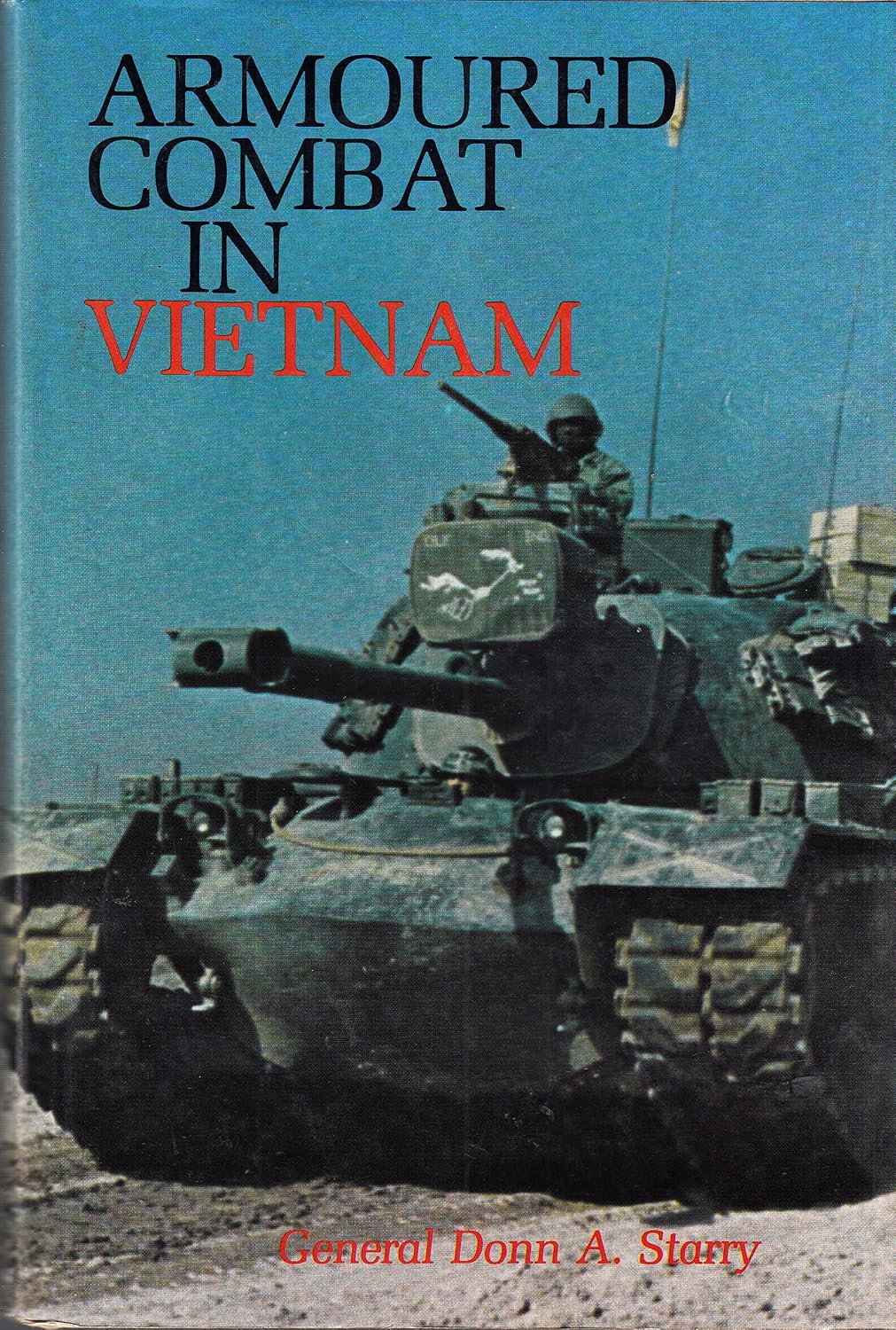 ARMOURED COMBAT In VIETNAM.: Starry, General Donn A.: 9780713711660 ...