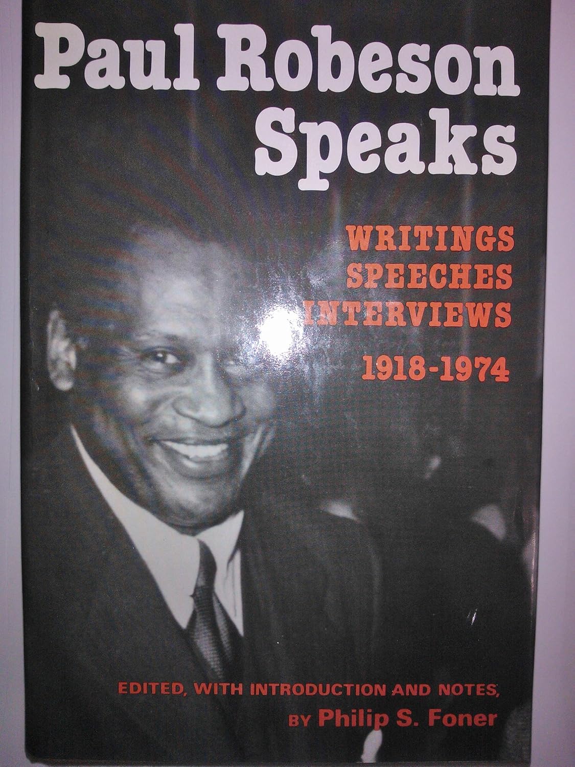 Paul Robeson Speaks: Robeson, Paul; Foner, Philip S. (ed ...