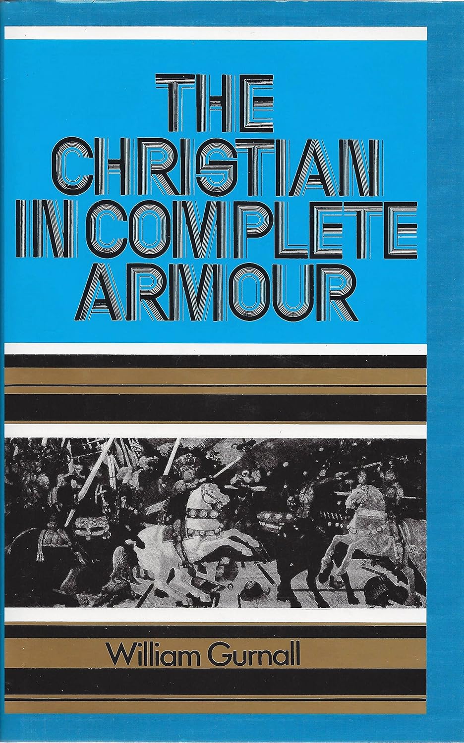 The Christian in Complete Armour (Facsimile of the 1864 Edition ...