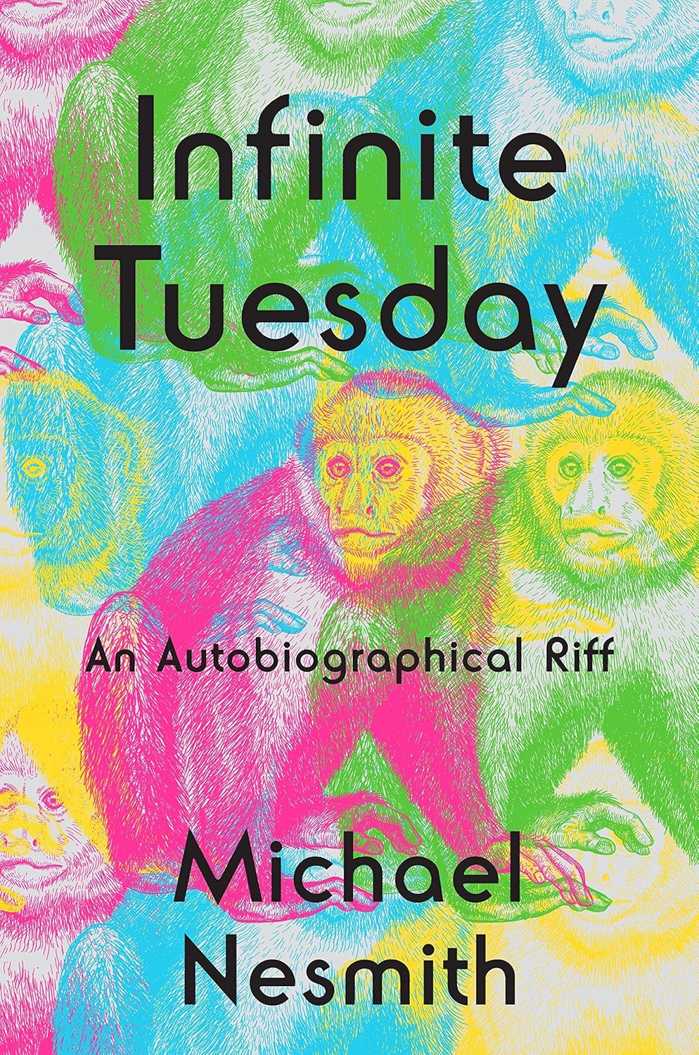 Infinite Tuesday: An Autobiographical Riff: Nesmith, Michael ...