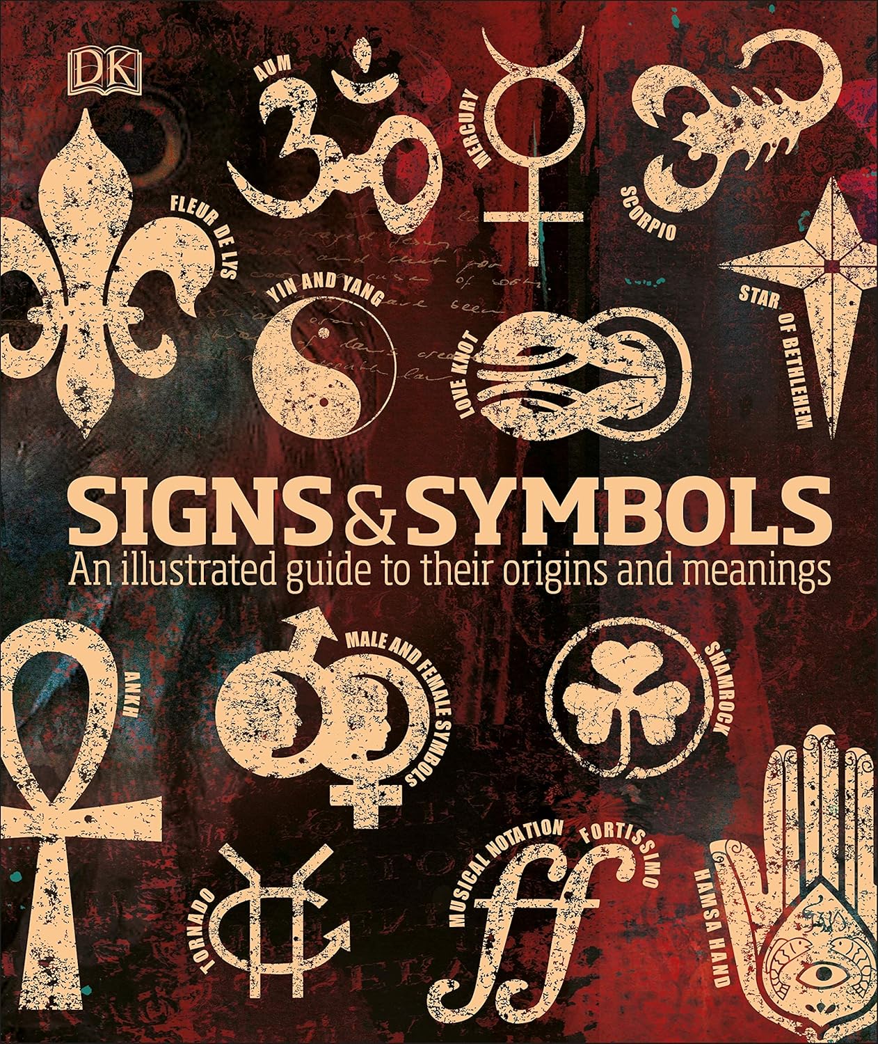 Signs & Symbols: An illustrated guide to their origins and meanings ...