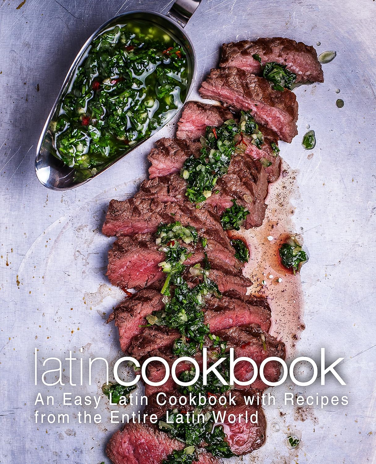 Amazon.com: Latin Cookbook: An Easy Latin Cookbook with Recipes from ...