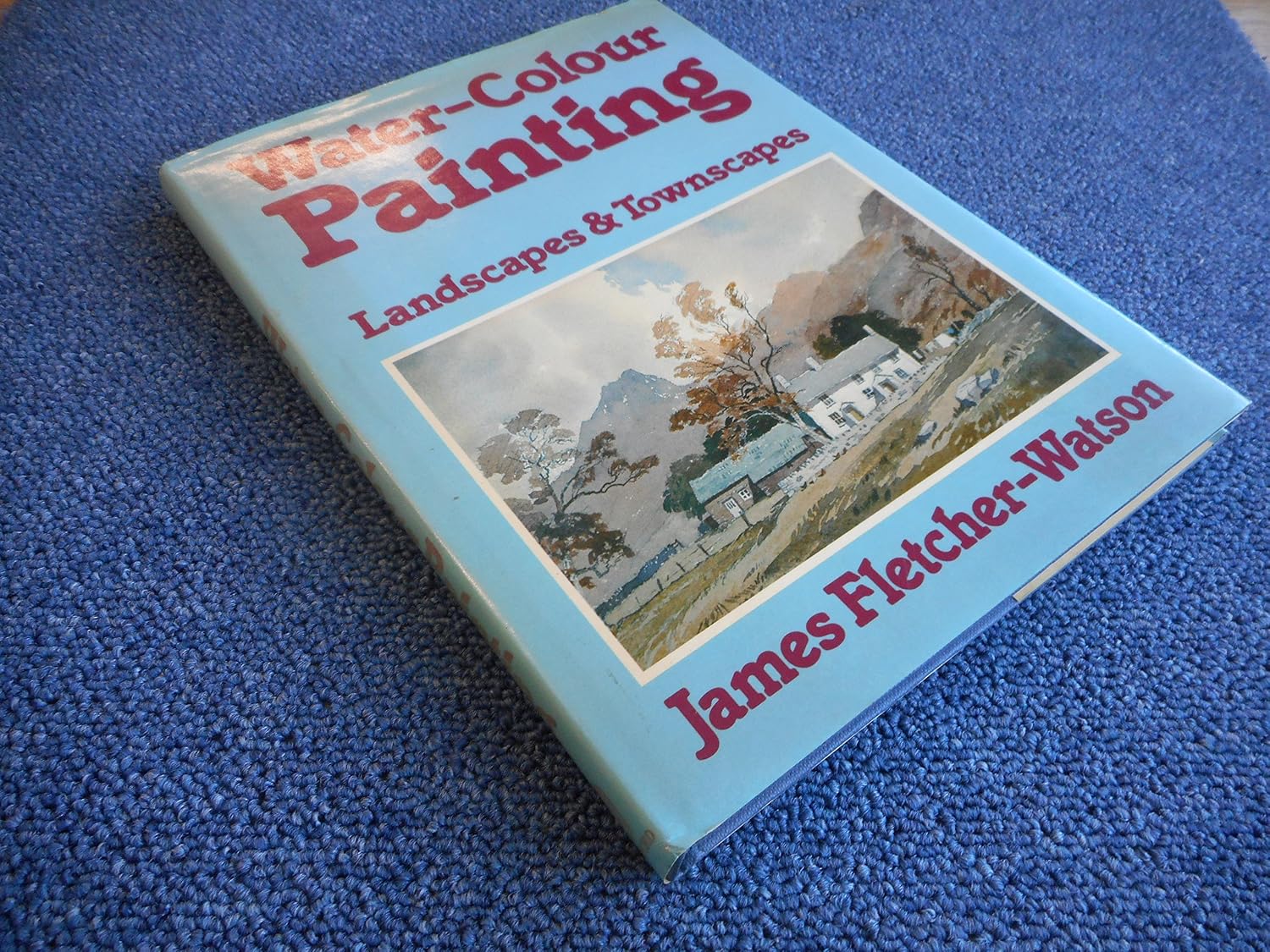 Watercolour Painting: James Fletcher-Watson: 9780713439786: Amazon.com ...
