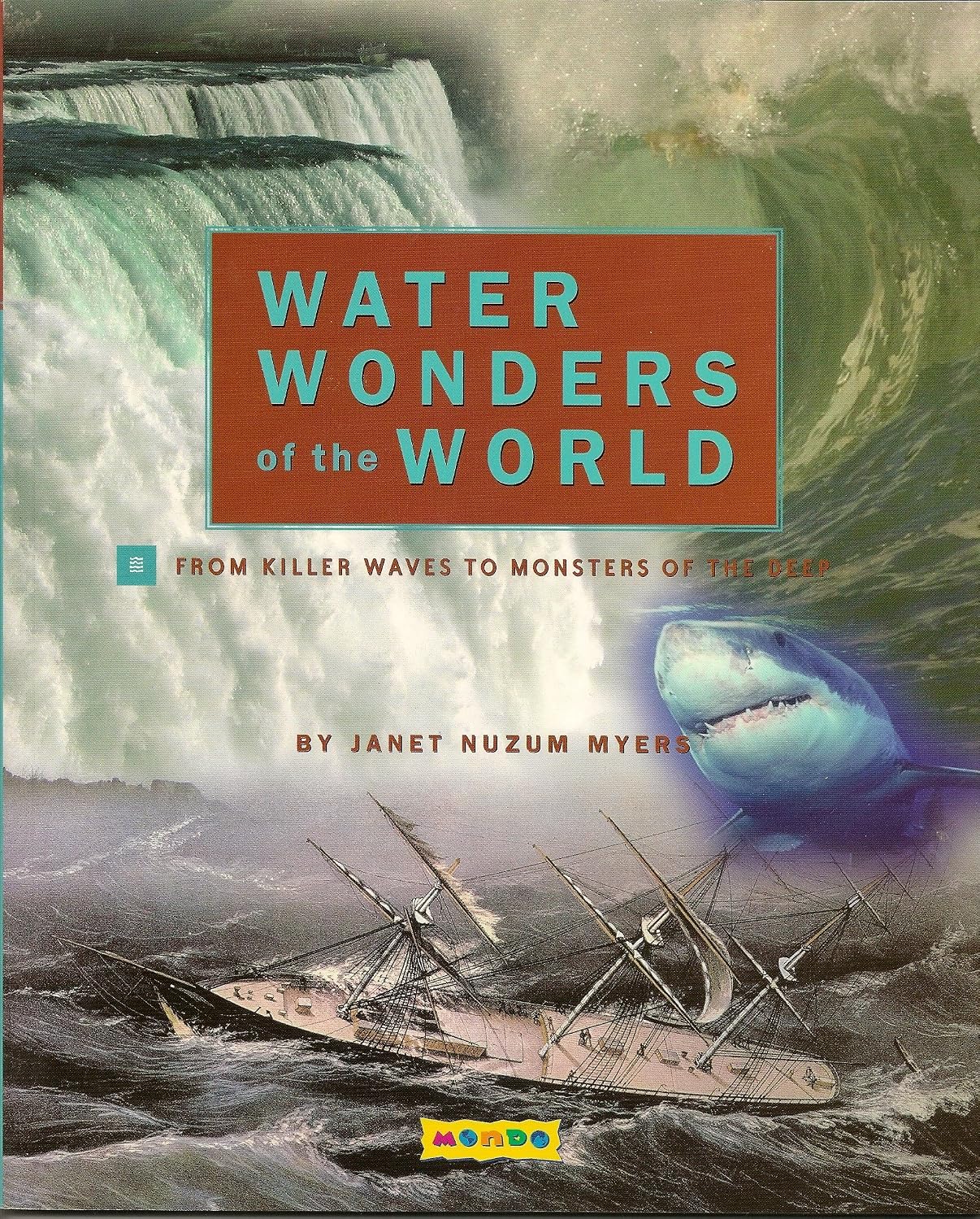 Water Wonders of the World: From Killer Waves to Monsters of the Deep ...