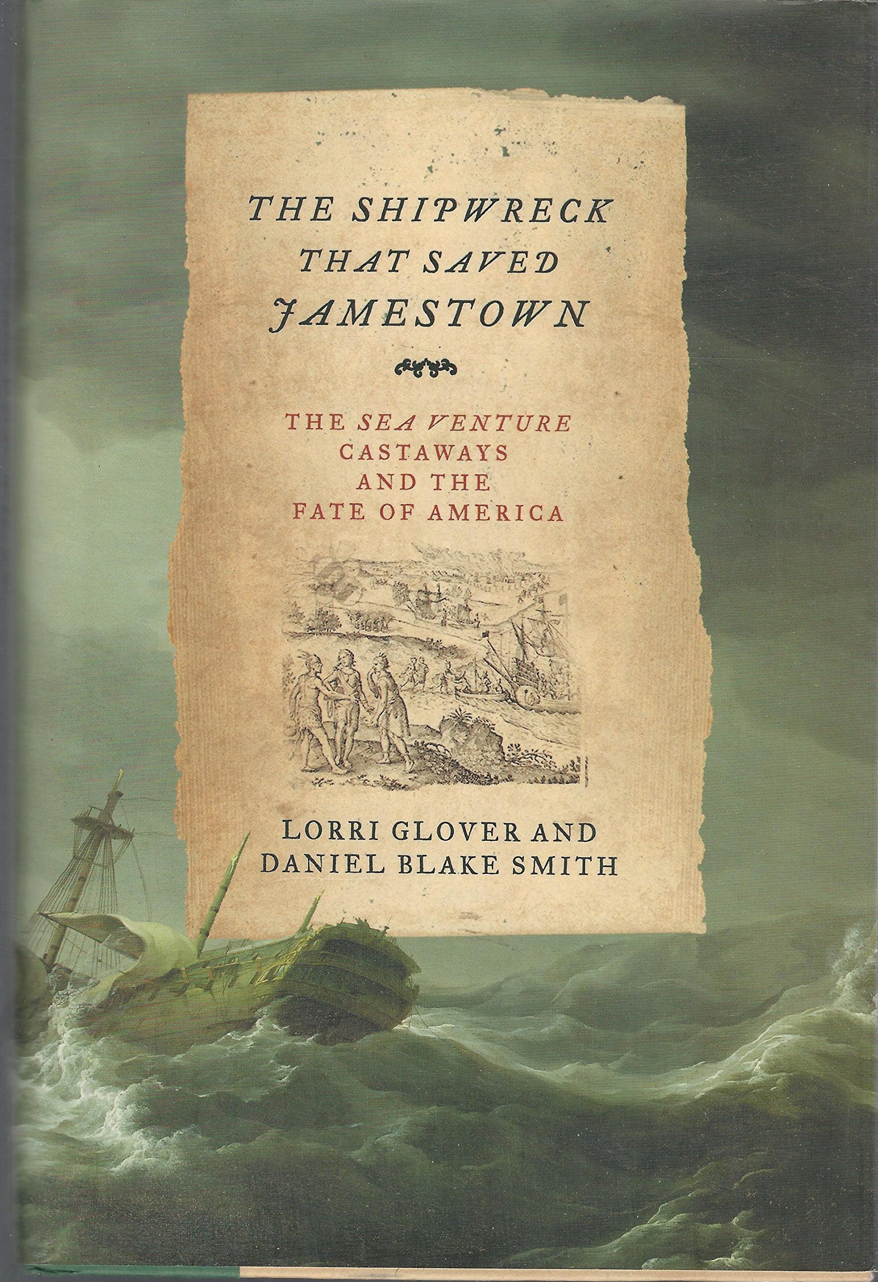 The Shipwreck That Saved Jamestown: The Sea Venture Castaways and the ...
