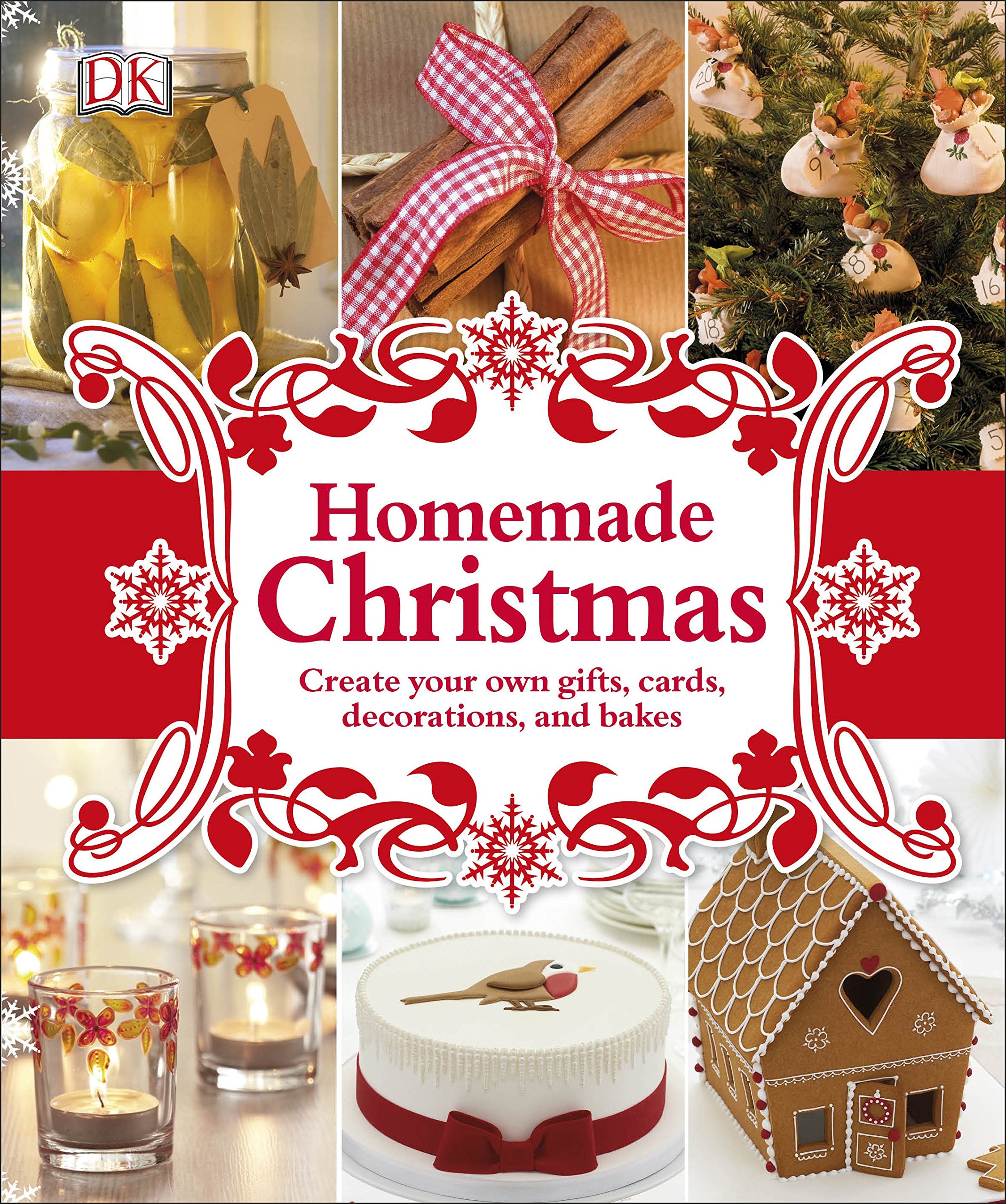 Homemade Christmas: Create your own gifts, cards, decorations, and ...