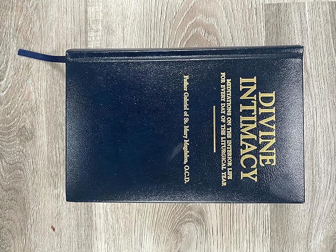 Divine Intimacy: Meditations on the Interior Life for Every Day of the ...