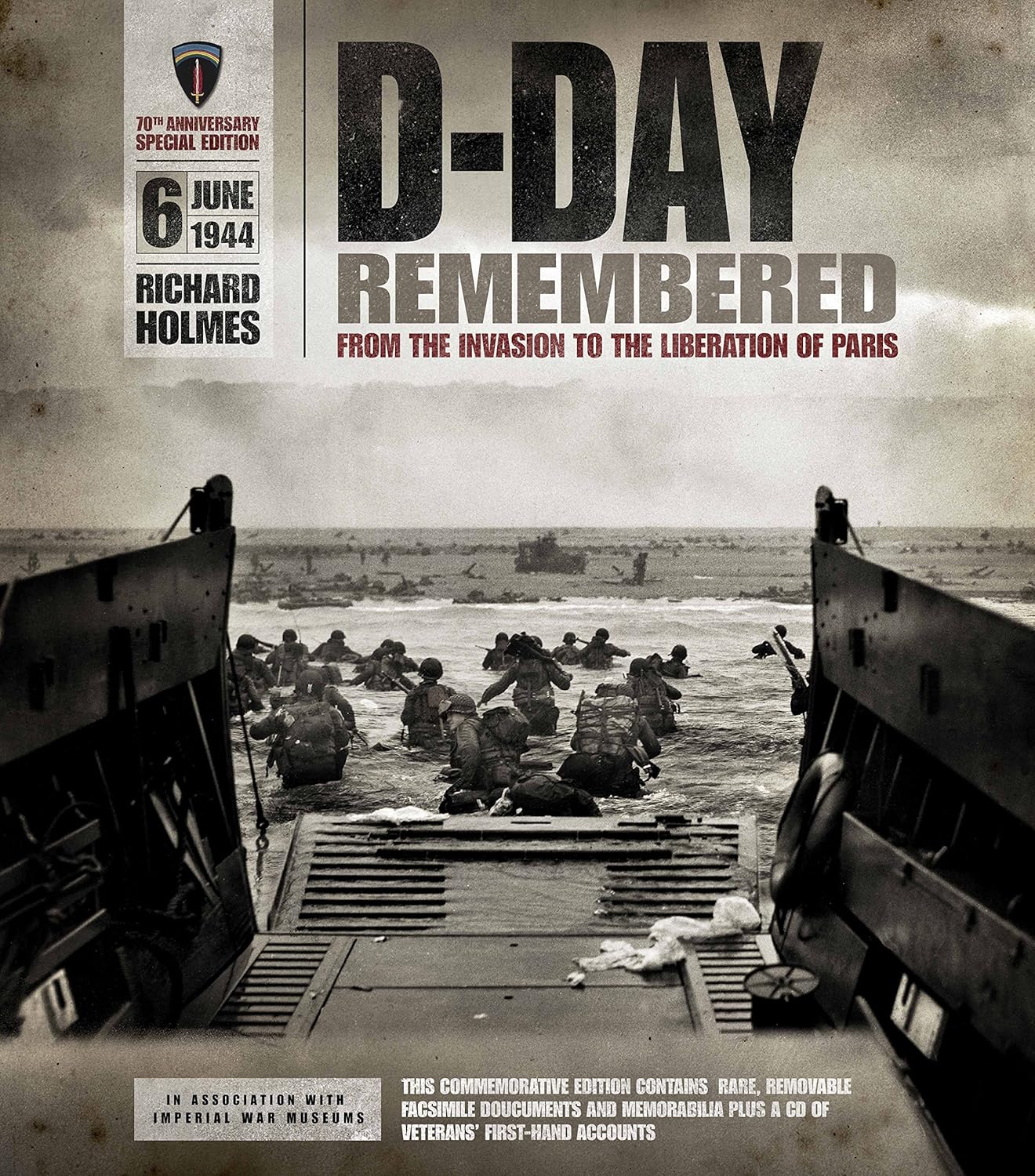 D-Day Remembered: From the Invasion to the Liberation of Paris: Holmes ...