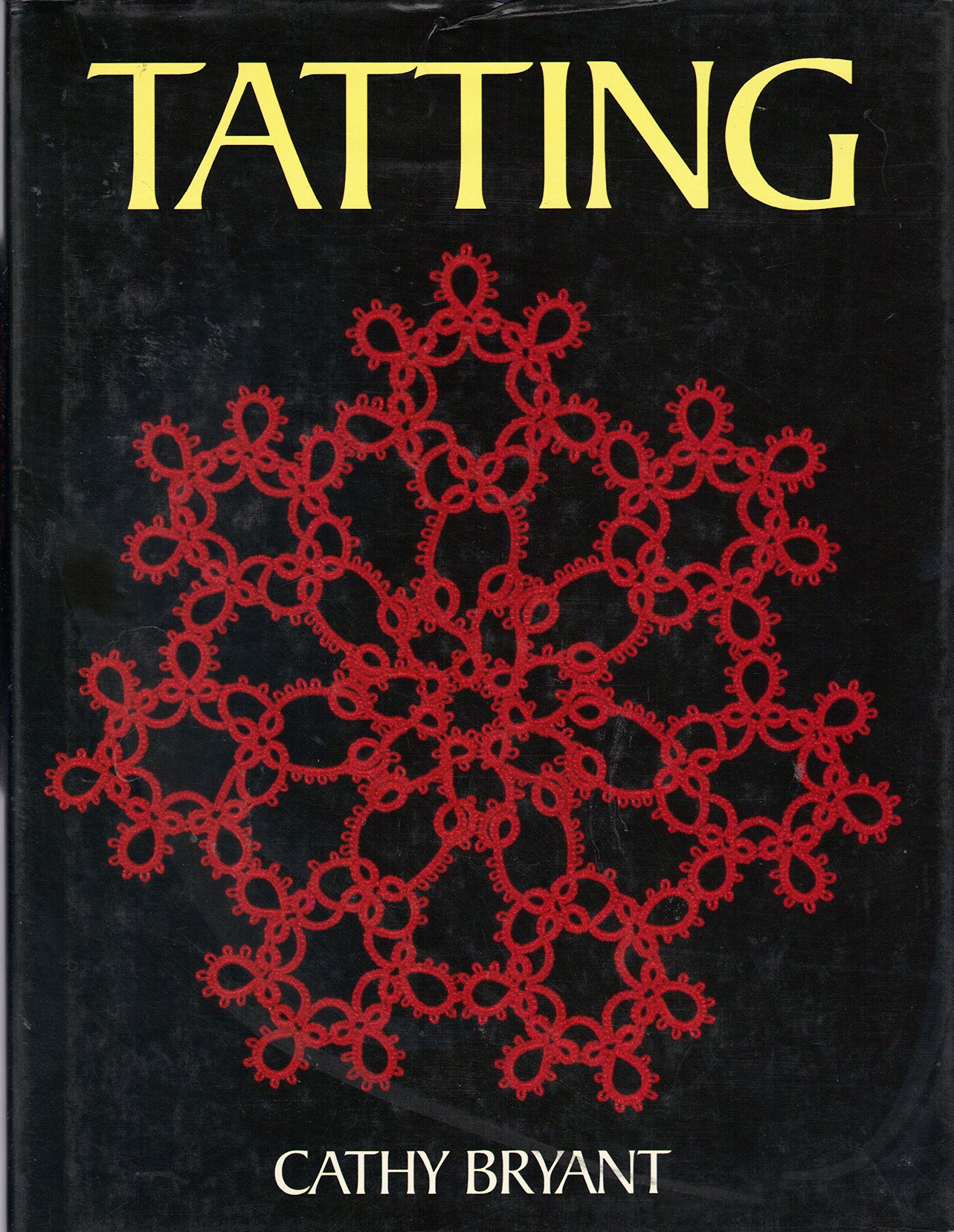 Tatting: Bryant, Cathy, Platt, Ian: 9780713465549: Amazon.com: Books