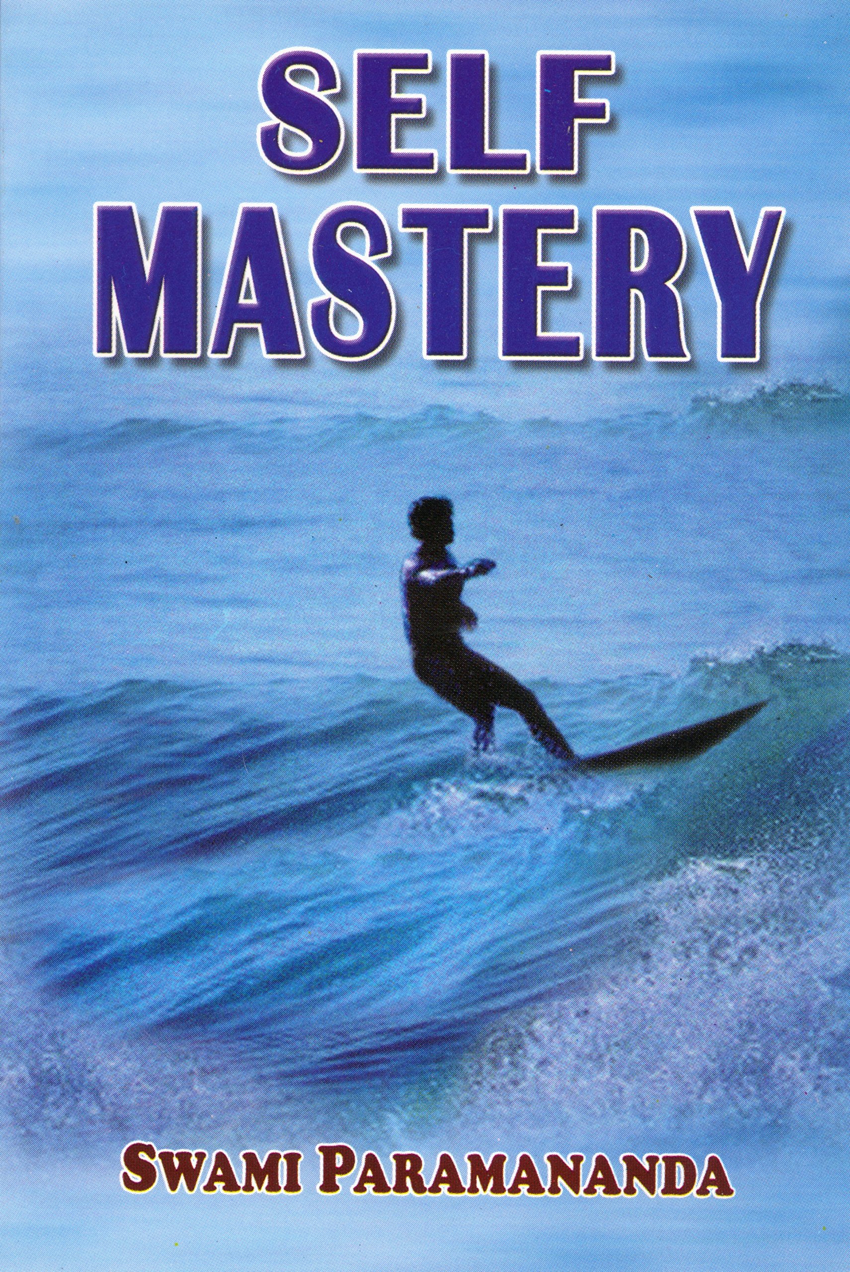 Self mastery: Swami Paramananda: 9788171209620: Amazon.com: Books
