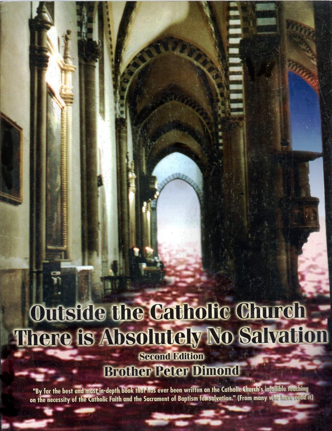 Outside the Catholic Church There Is Absolutely No Salvation: Peter ...