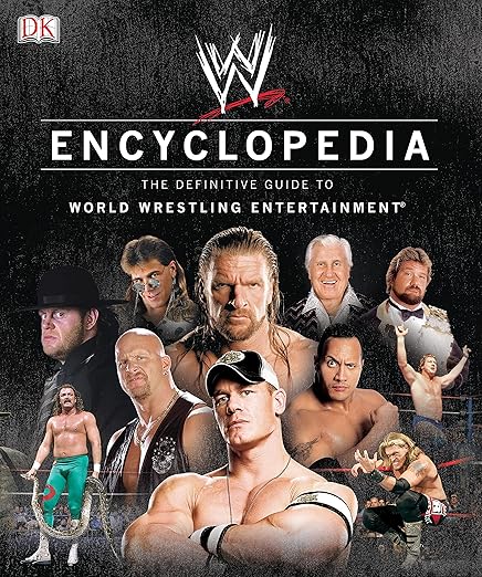 WWE Encyclopedia - The Definitive Guide to World Wrestling ...