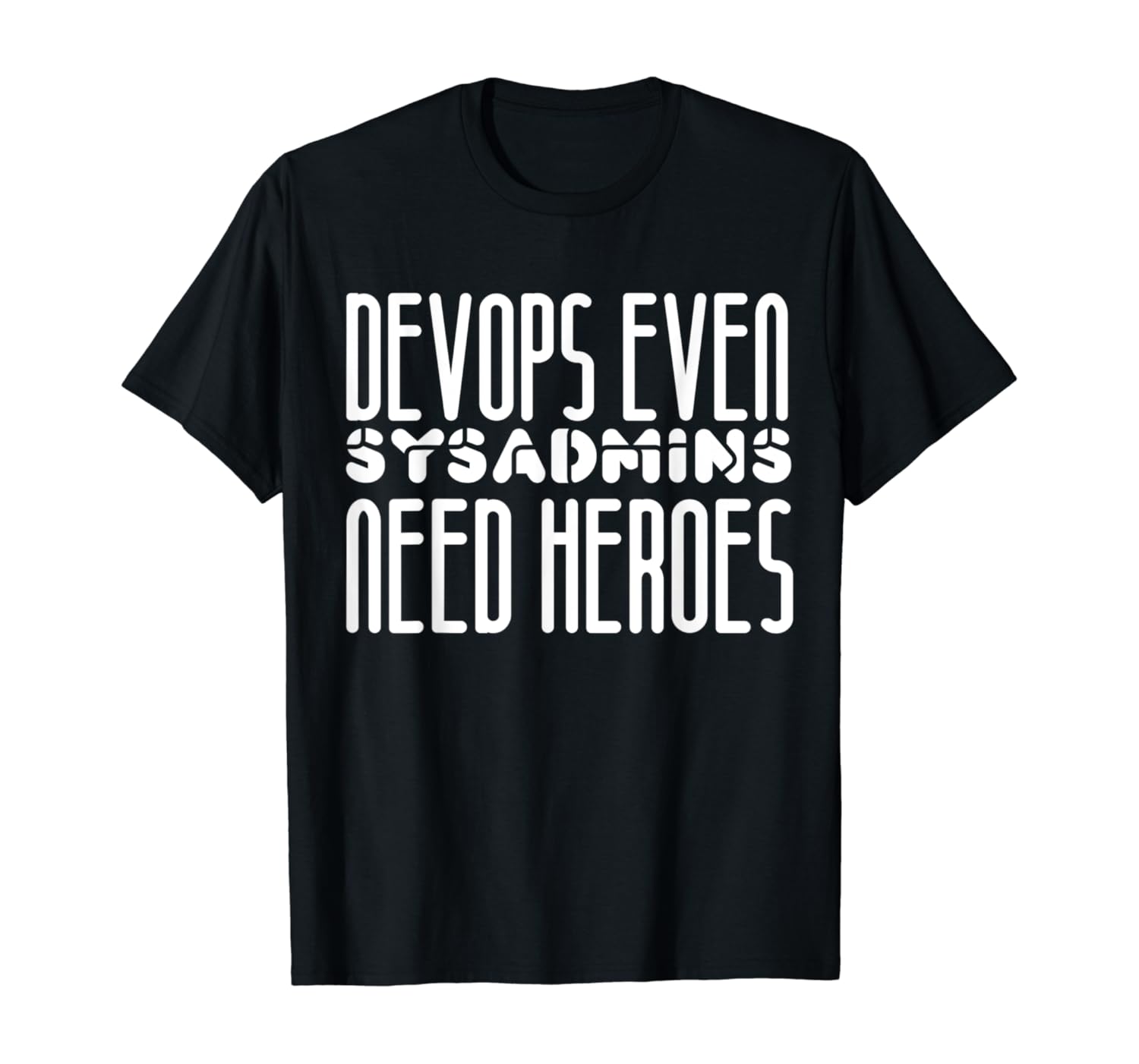 Amazon.com: Funny DevOps Even Sysadmins Need Heroes DevOps Programmer T ...
