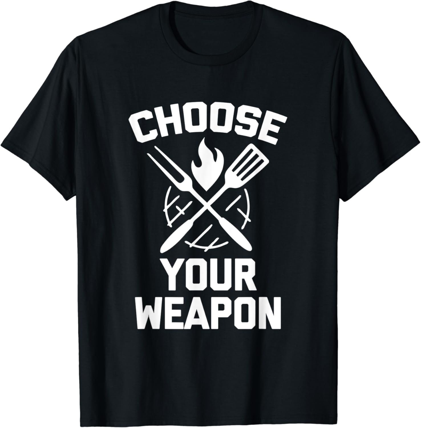 Amazon.com: Choose Your Weapon T-Shirt funny food barbecue grilling BBQ ...