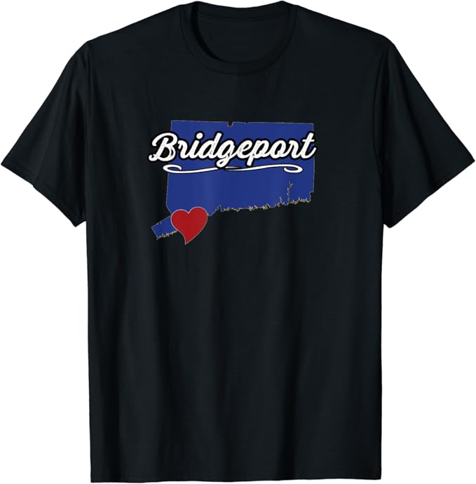 Bridgeport Connecticut | CT City Town - Cute Novelty Merch - T-Shirt ...