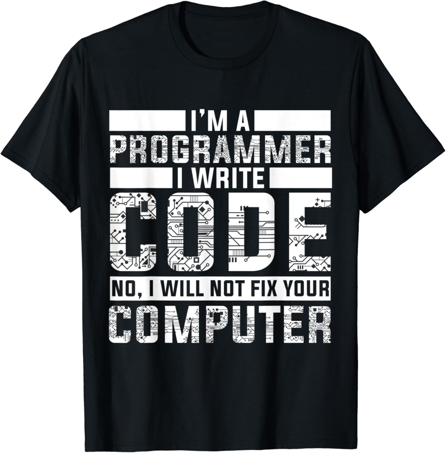 Funny Programmer - No I Will Not Fix Your Computer T-Shirt : Amazon.co ...