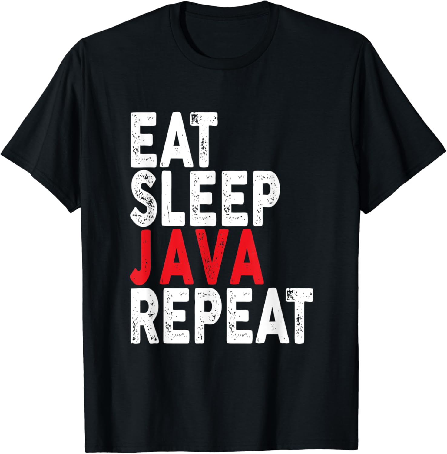 Amazon.com: Eat Sleep Java Repeat T-shirt | Coder, Programmer Tee T ...