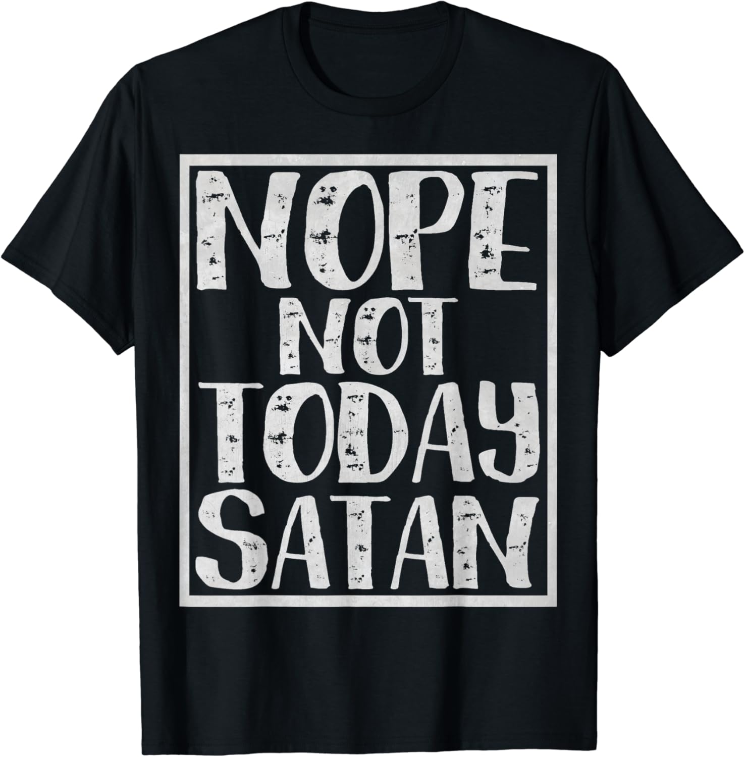 Amazon.com: Nope, Not Today Satan T-Shirt Funny Christian Religious ...