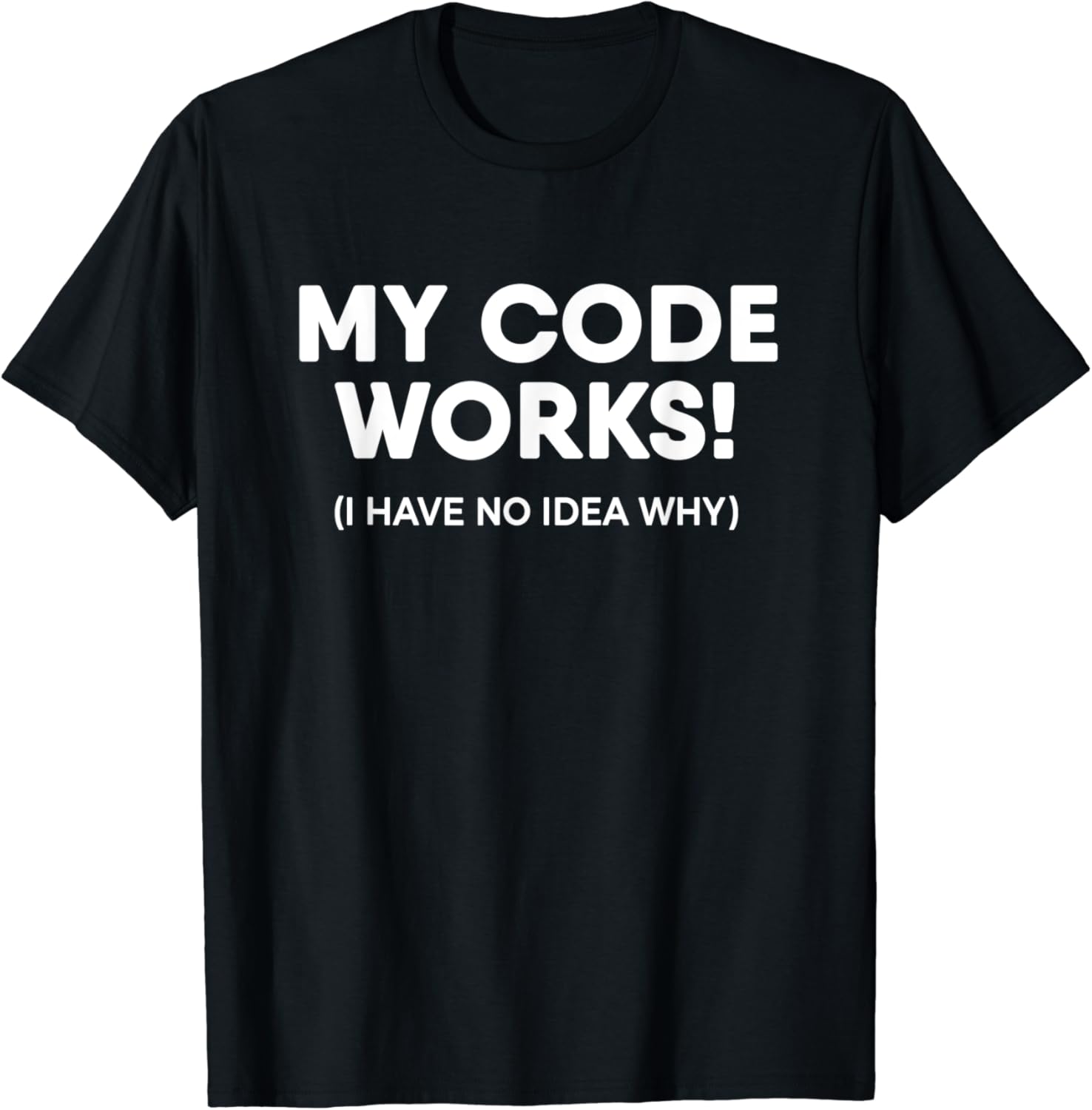 Amazon.com: Funny Programmer My Code Works Coding T-Shirt: Clothing