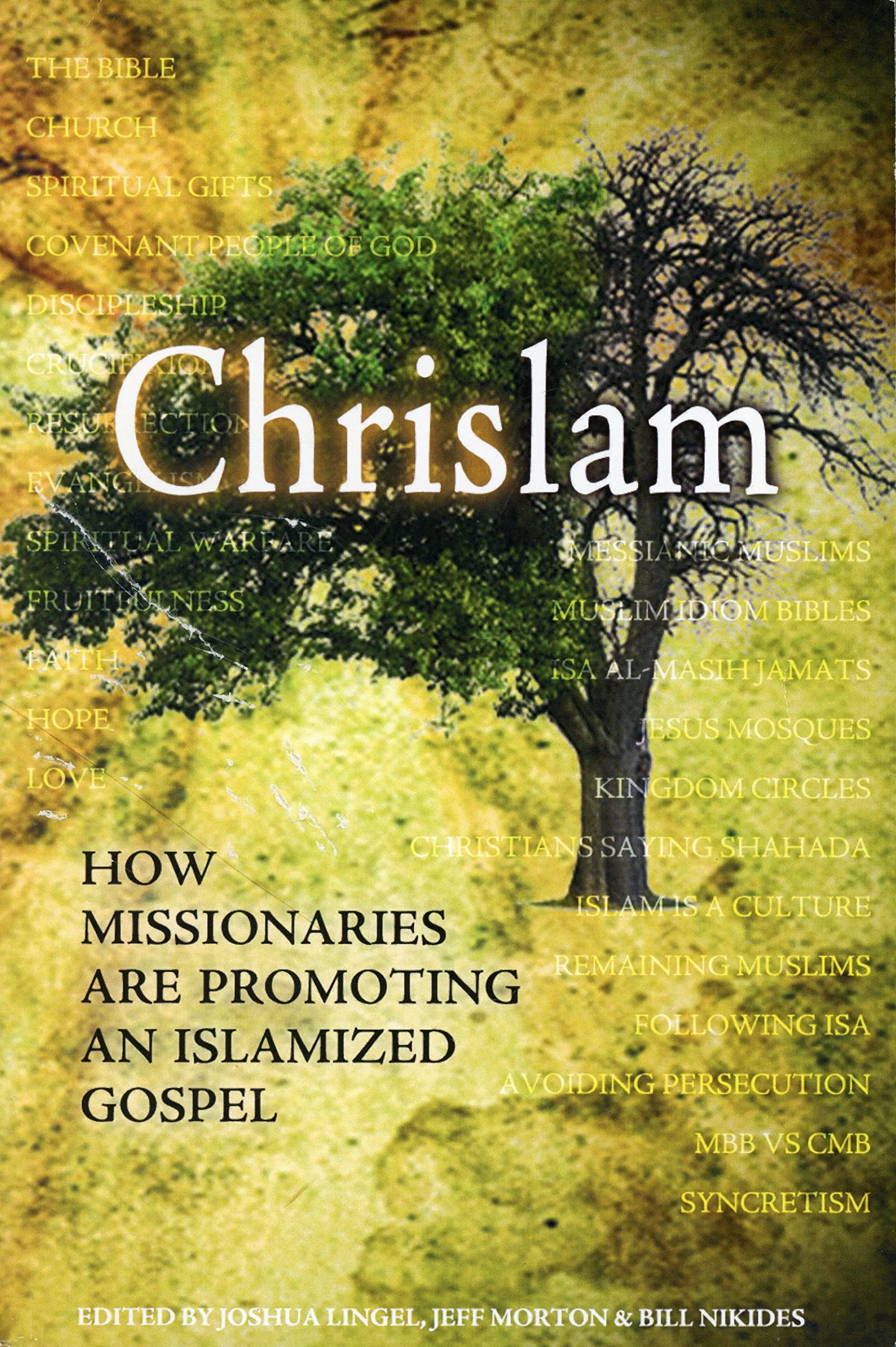 Chrislam: How Missionaries are Promoting an Islamized Gospel: Joshua ...