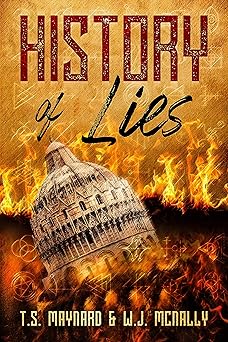 Amazon.com: History of Lies: A Conspiracy Thriller eBook : Maynard, T.S. , McNally, W.J.: Kindle ...