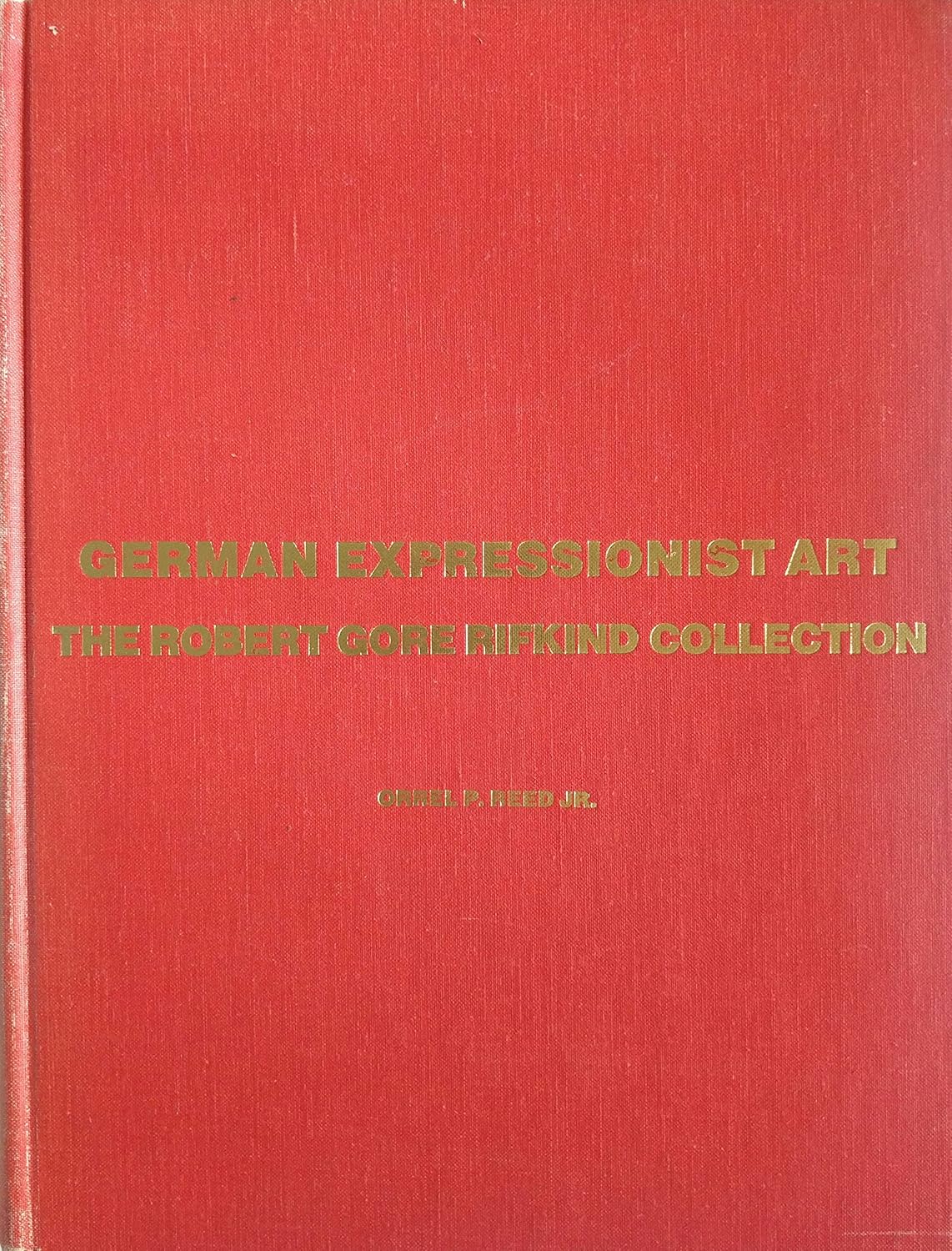 German expressionist art: The Robert Gore Rifkind Collection : prints ...