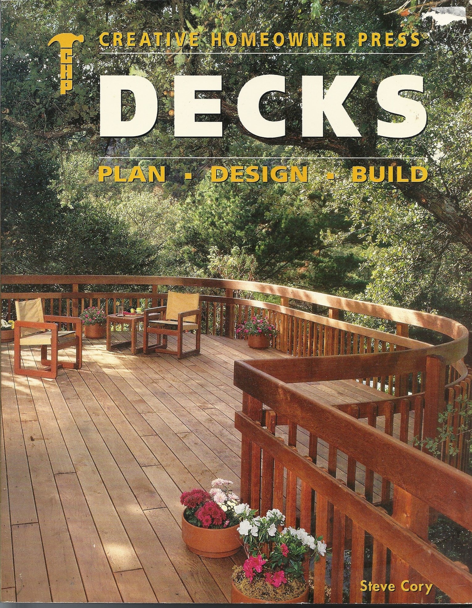 Decks: Plan, Design, & Build: Steve Cory: 9781880029930: Amazon.com: Books