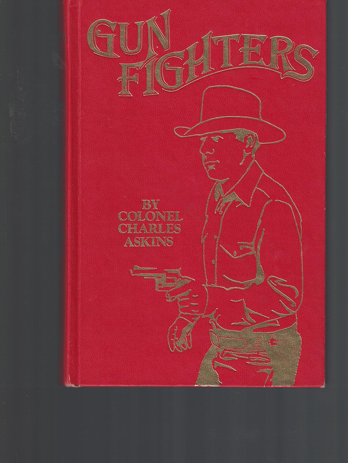 Gunfighters: Askins, Charles: 9780935998436: Amazon.com: Books