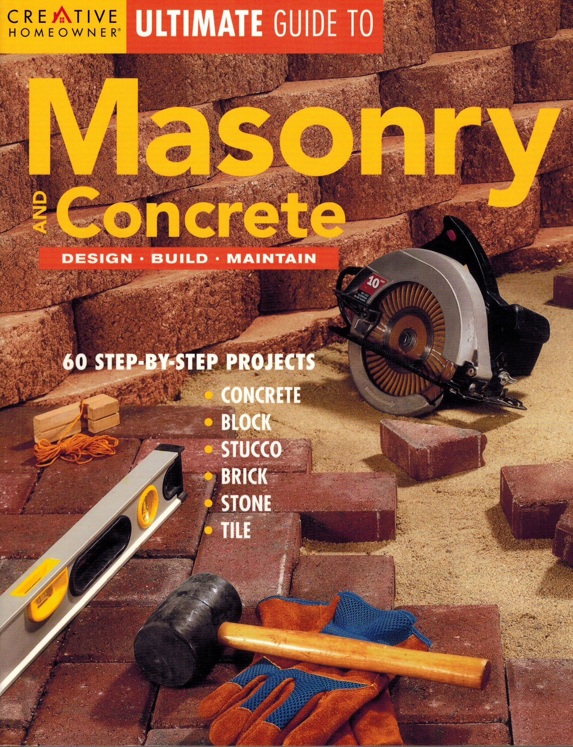 Ultimate Guide to Masonry and Concrete: Design, Build, Maintain ...