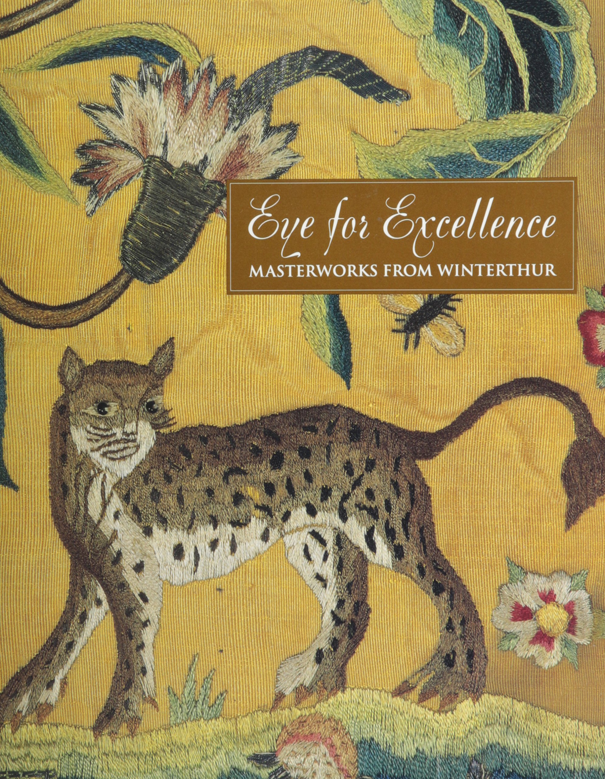 Eye for Excellence: Masterworks from Winterthur: Donald L. Fennimore ...