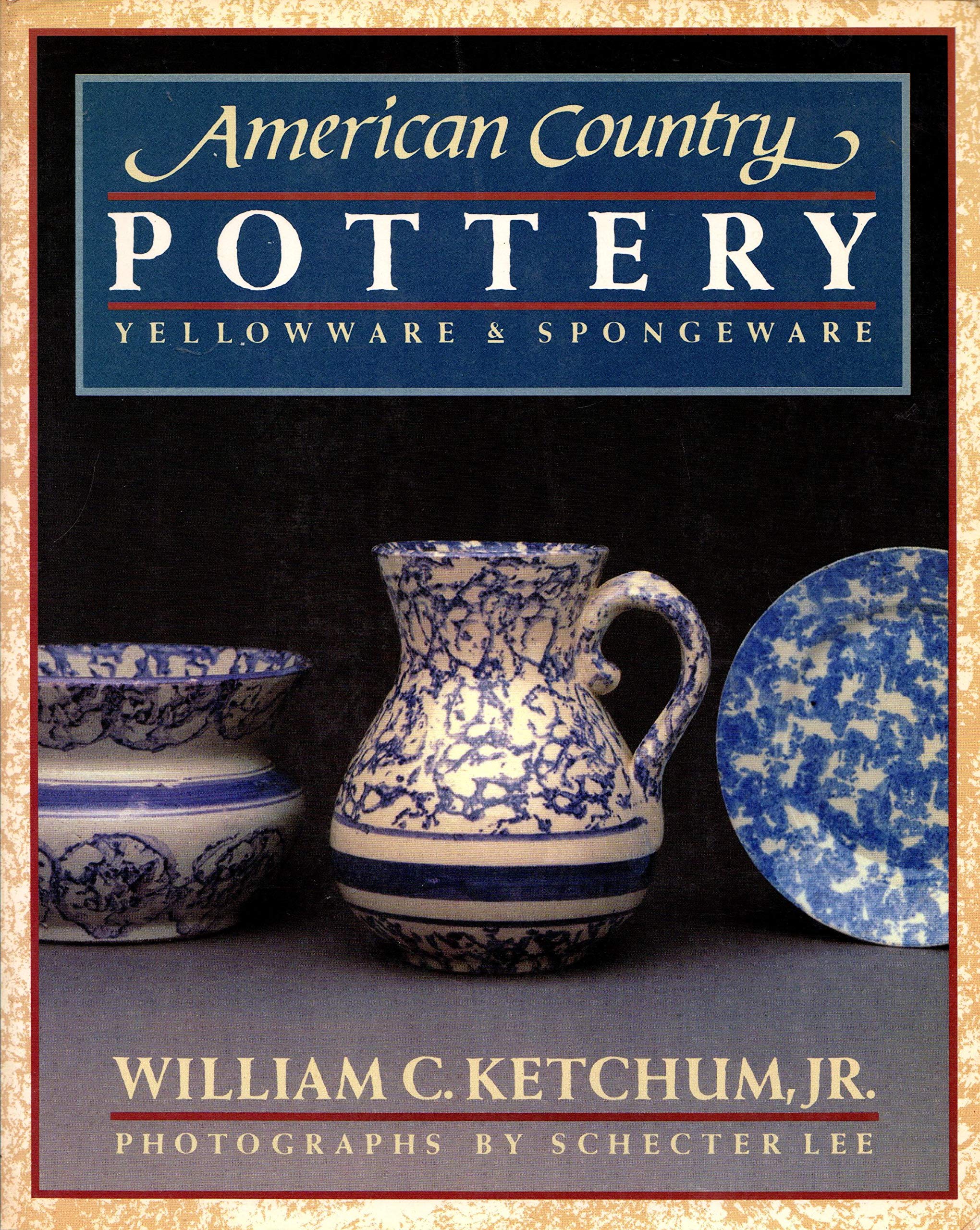 American Country Pottery: Ketchum Jr., William C.: 9780394752440 ...